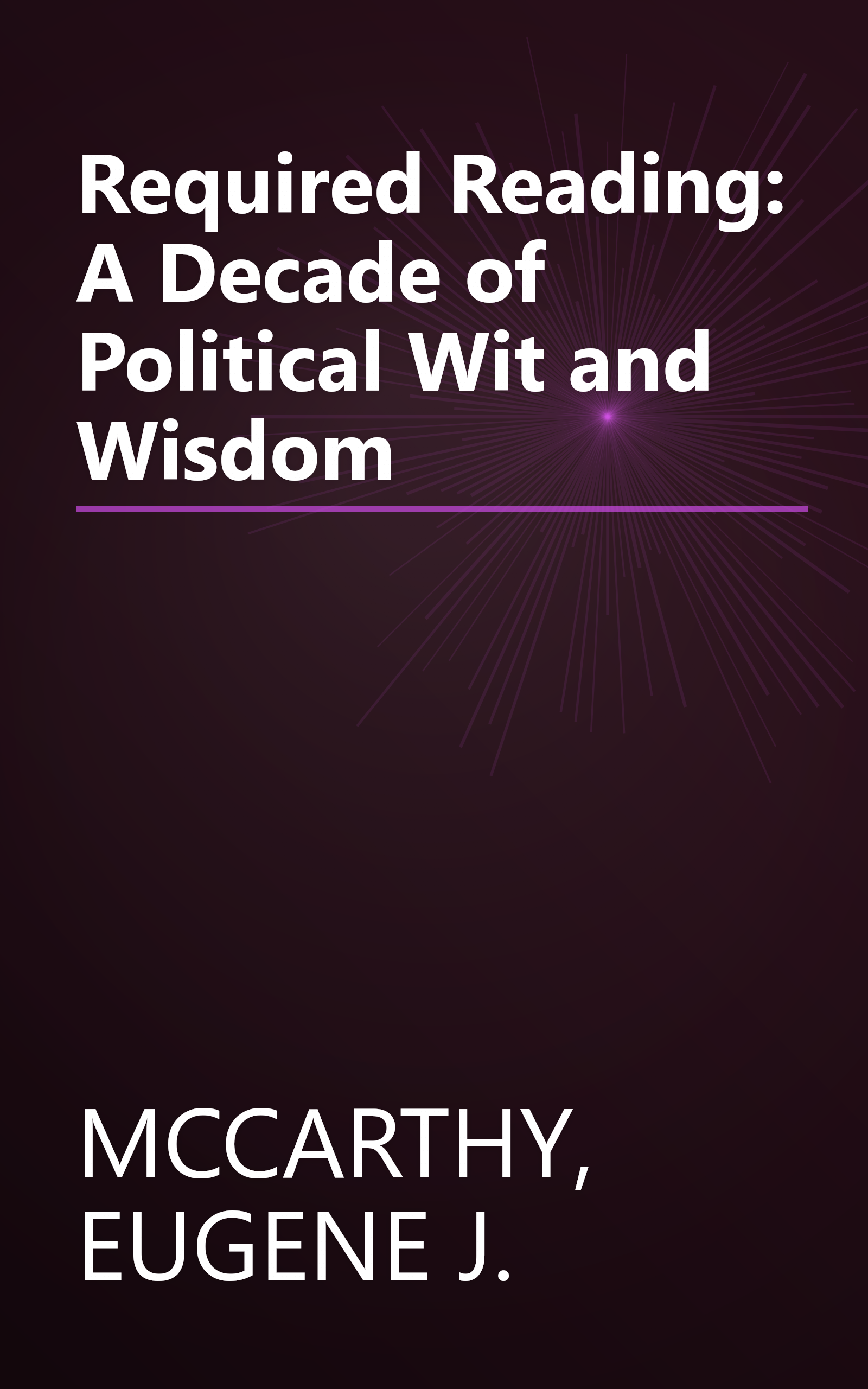 Required Reading: A Decade of Political Wit and Wisdom book cover