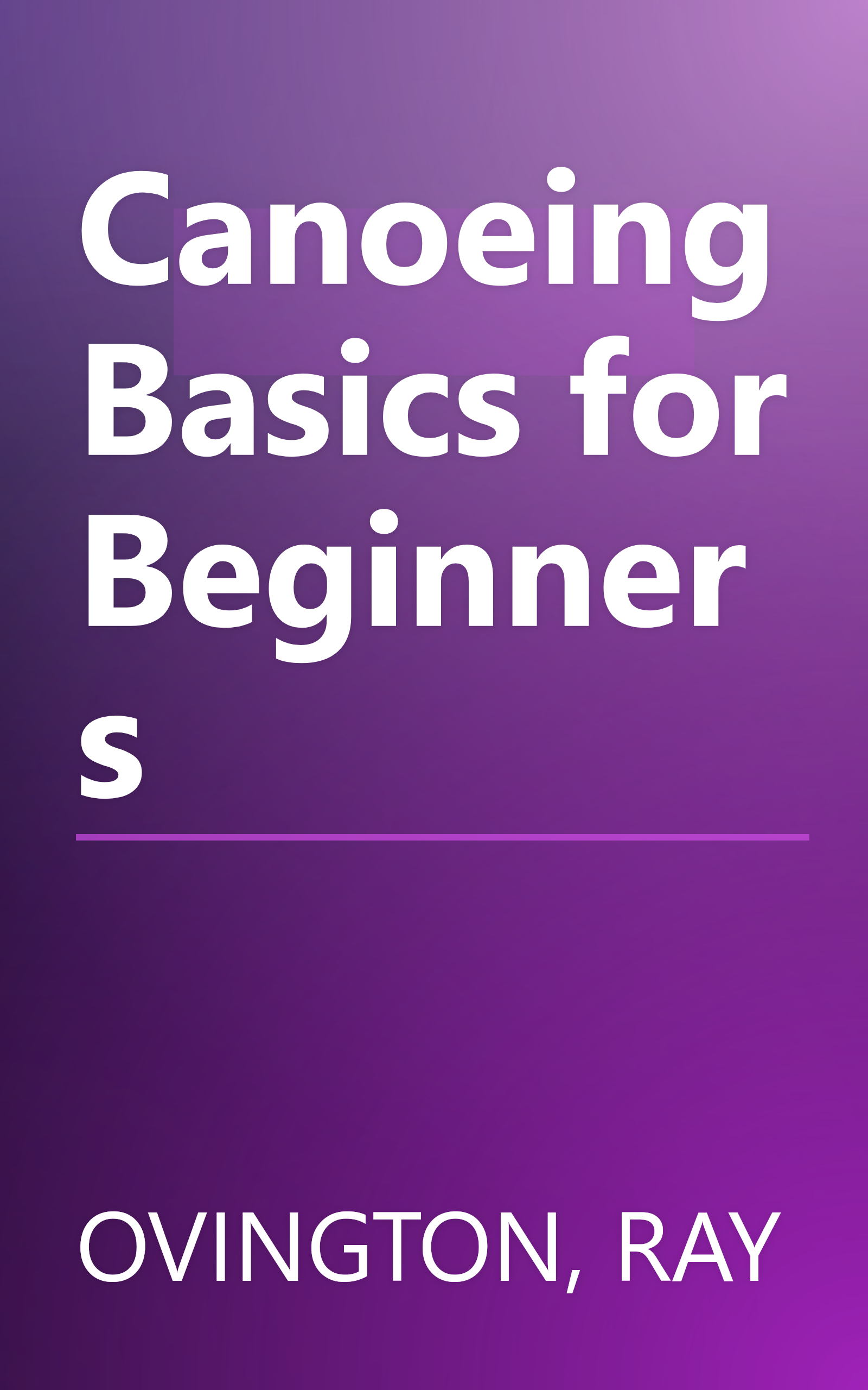 Canoeing Basics for Beginners book cover