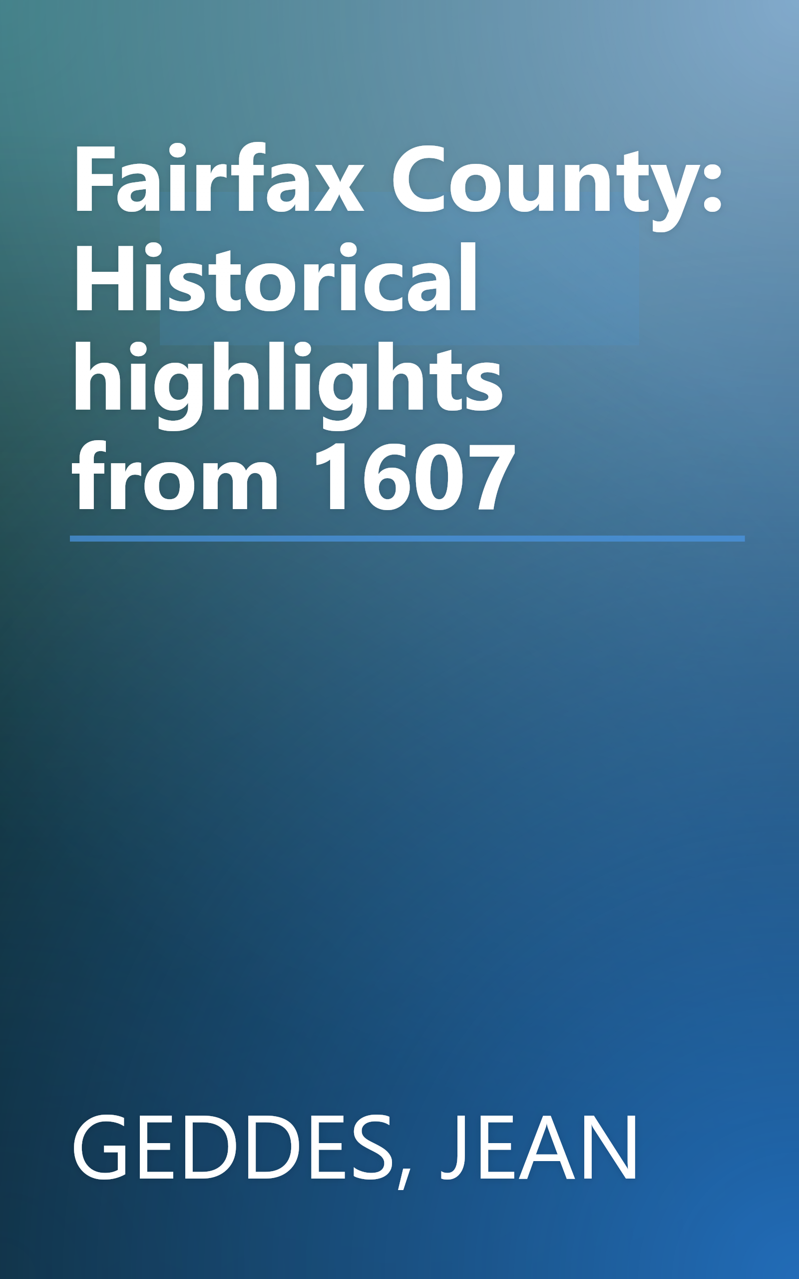 Fairfax County: Historical highlights from 1607 book cover