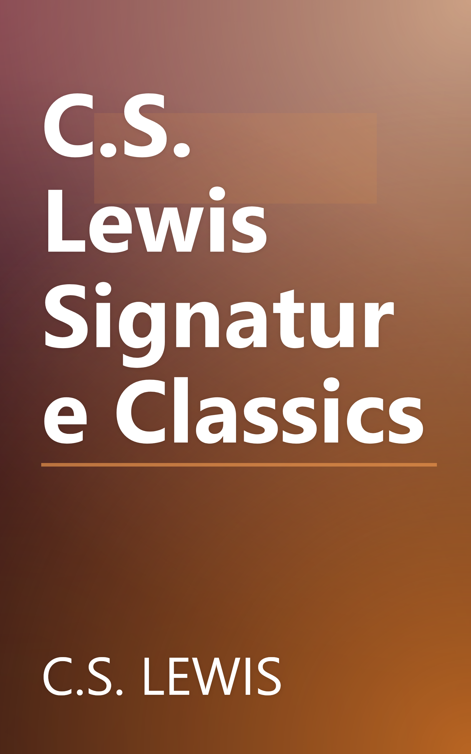 C.S. Lewis Signature Classics book cover