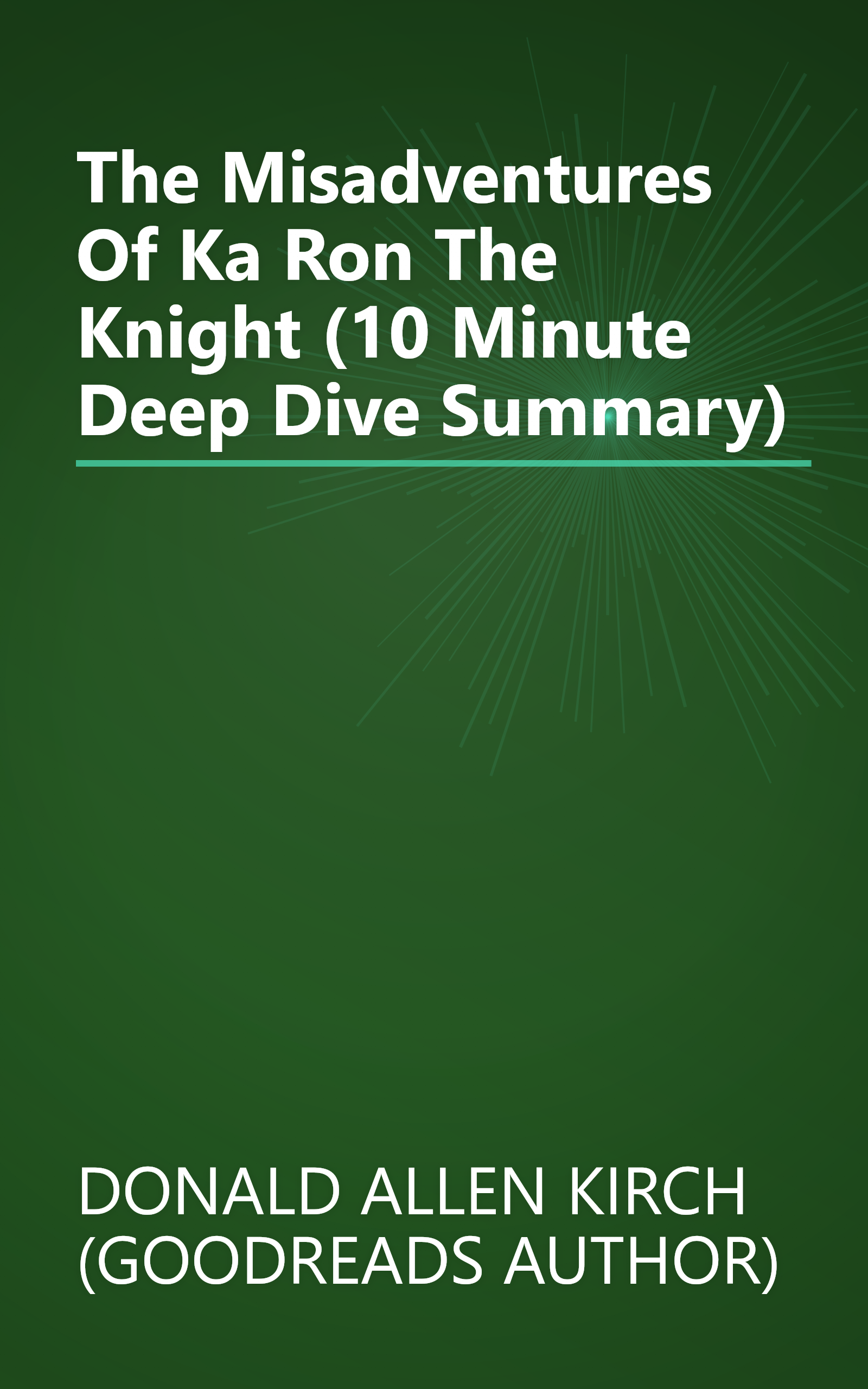 The Misadventures Of Ka Ron The Knight (10 Minute   Deep Dive Summary) book cover