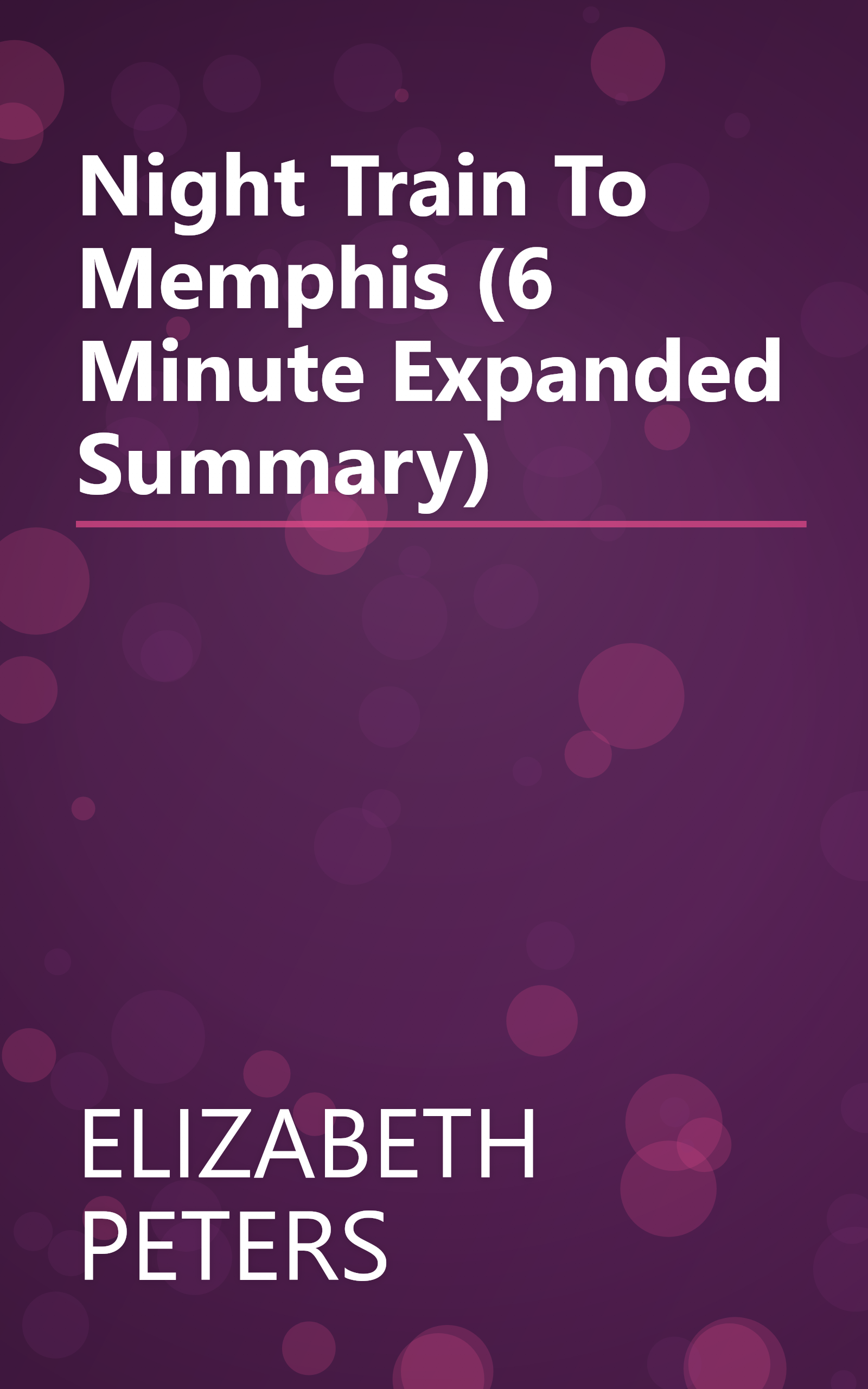 Night Train To Memphis (6 Minute   Expanded Summary) book cover