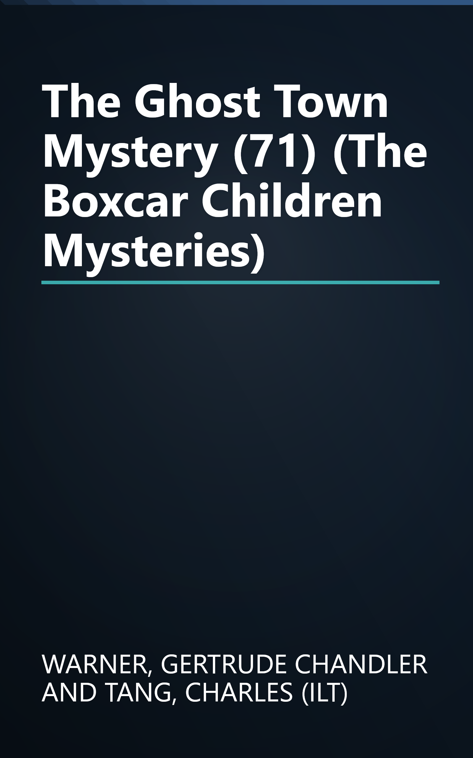 The Ghost Town Mystery (71) (The Boxcar Children Mysteries) book cover