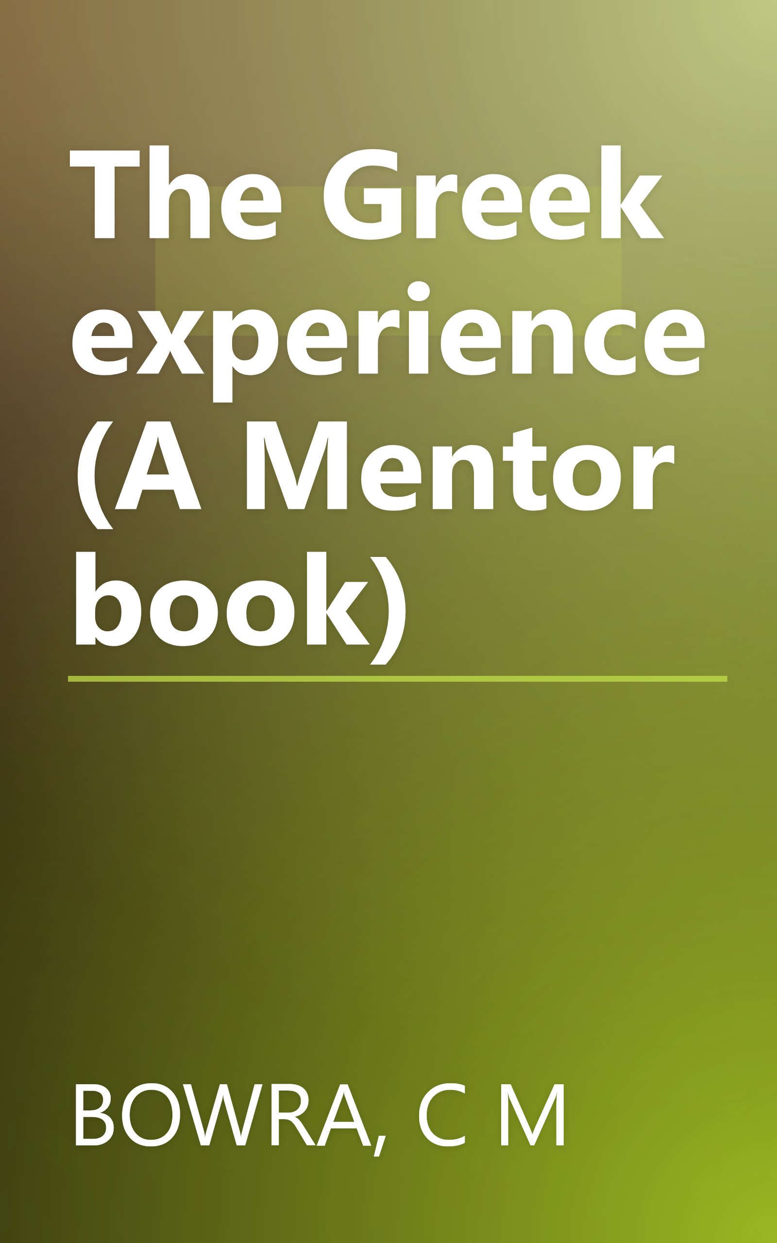 The Greek experience (A Mentor book) book cover