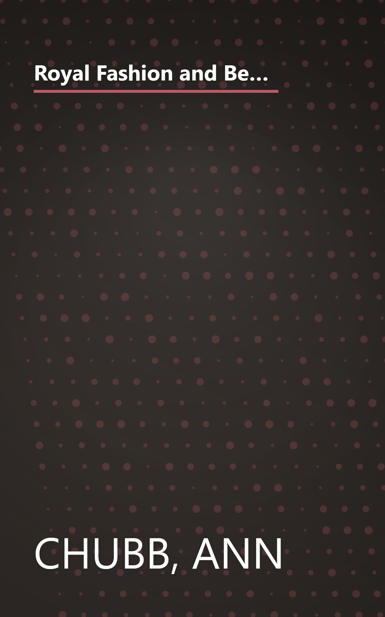 Royal Fashion and Beauty Secrets: An Intimate Look at How Princess Diana Achieves Her Radiance, Style, and Grace-Revealed for Women Everywhere book cover