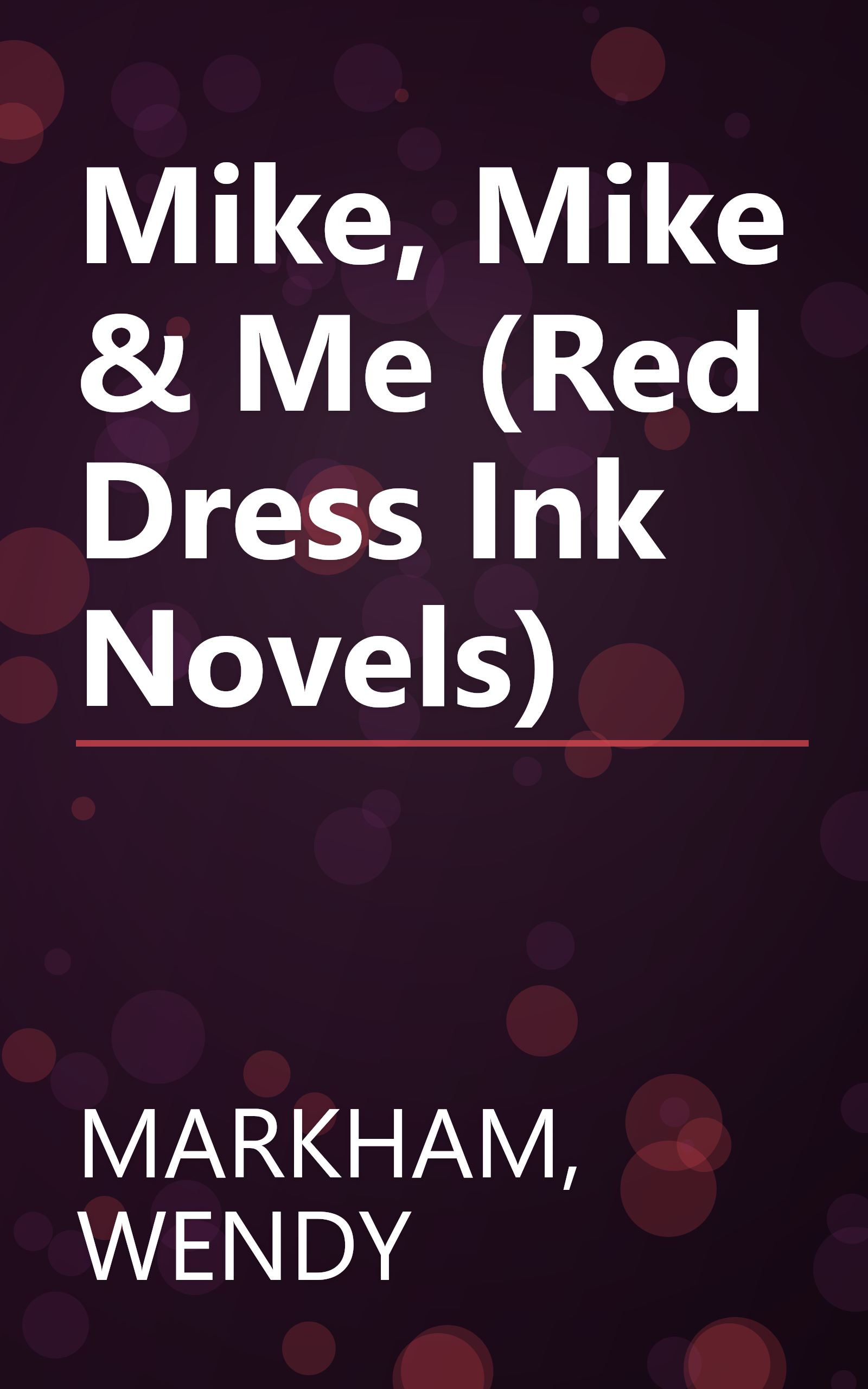 Mike, Mike & Me (Red Dress Ink Novels) book cover