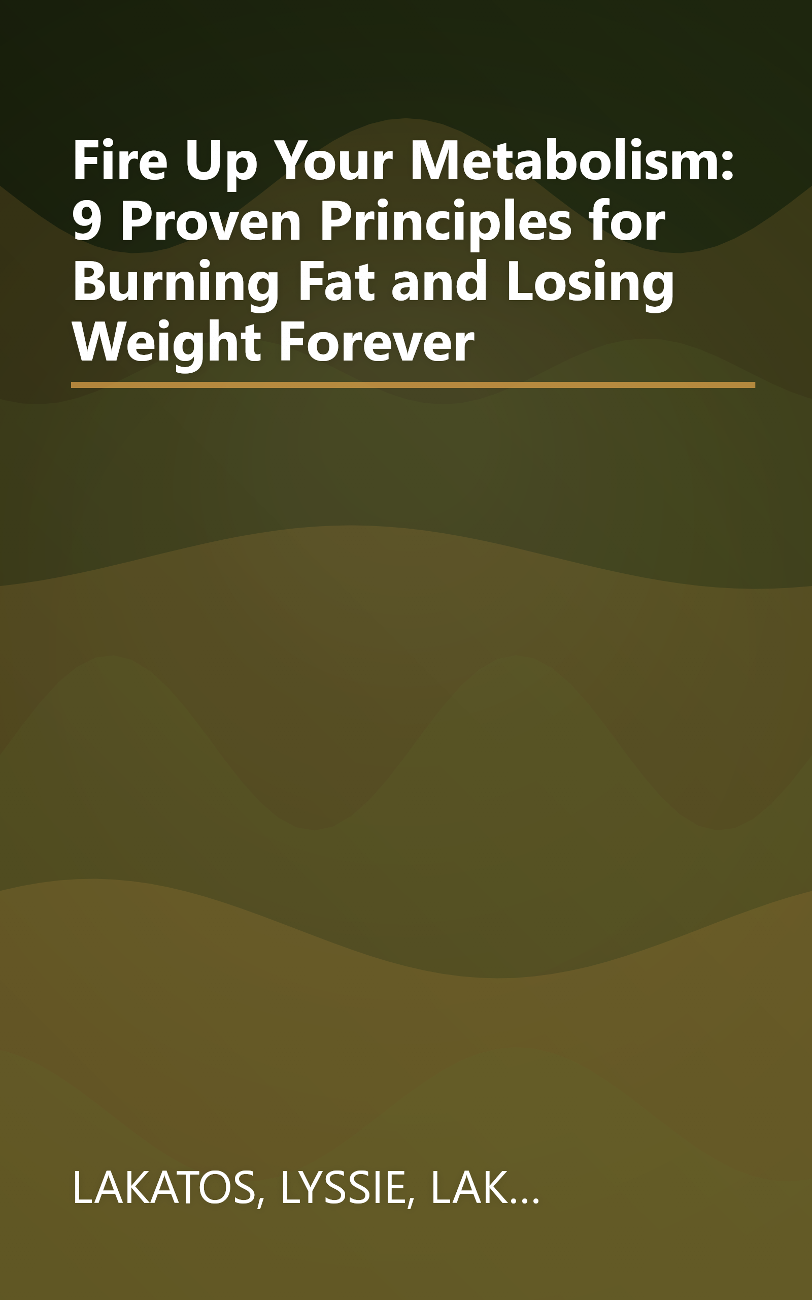 Fire Up Your Metabolism: 9 Proven Principles for Burning Fat and Losing Weight Forever book cover