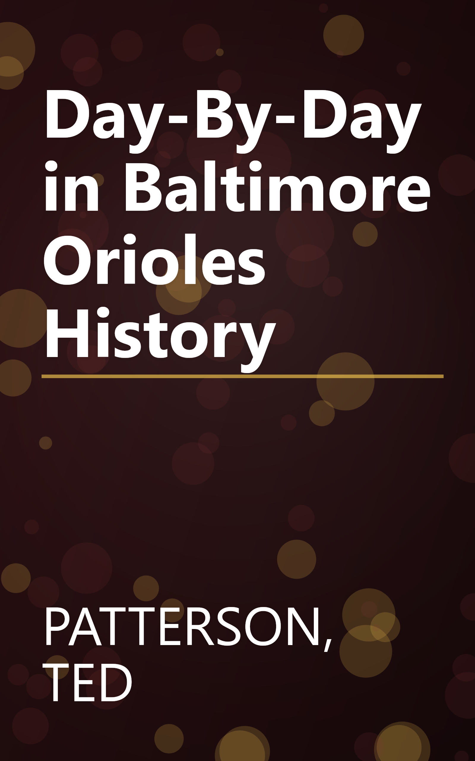 Day-By-Day in Baltimore Orioles History book cover