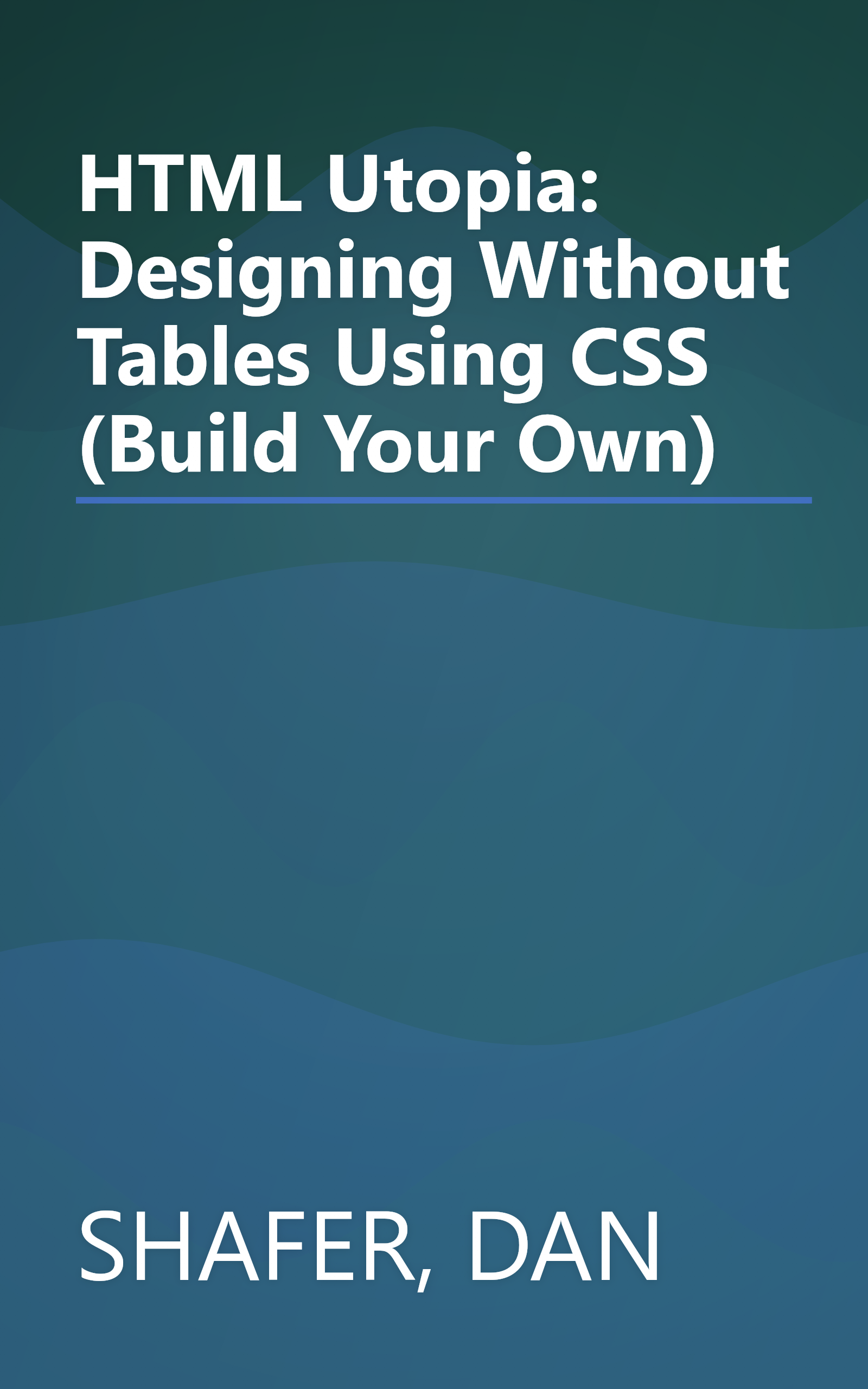 HTML Utopia: Designing Without Tables Using CSS (Build Your Own) book cover