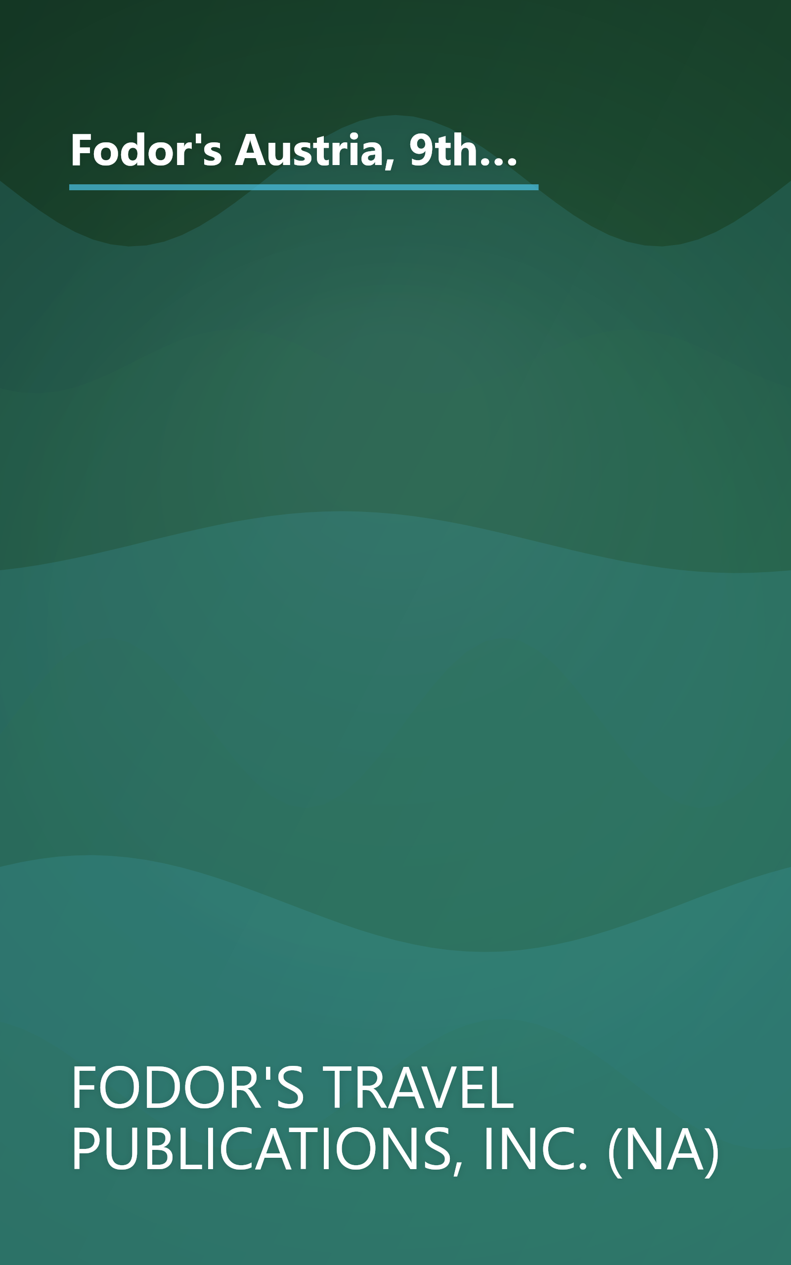 Fodor's Austria, 9th Edition: Where to Stay, Eat, and Explore, Smart Travel Tips from A to Z, Plus Maps and Co lor Photos (Travel Guide) book cover