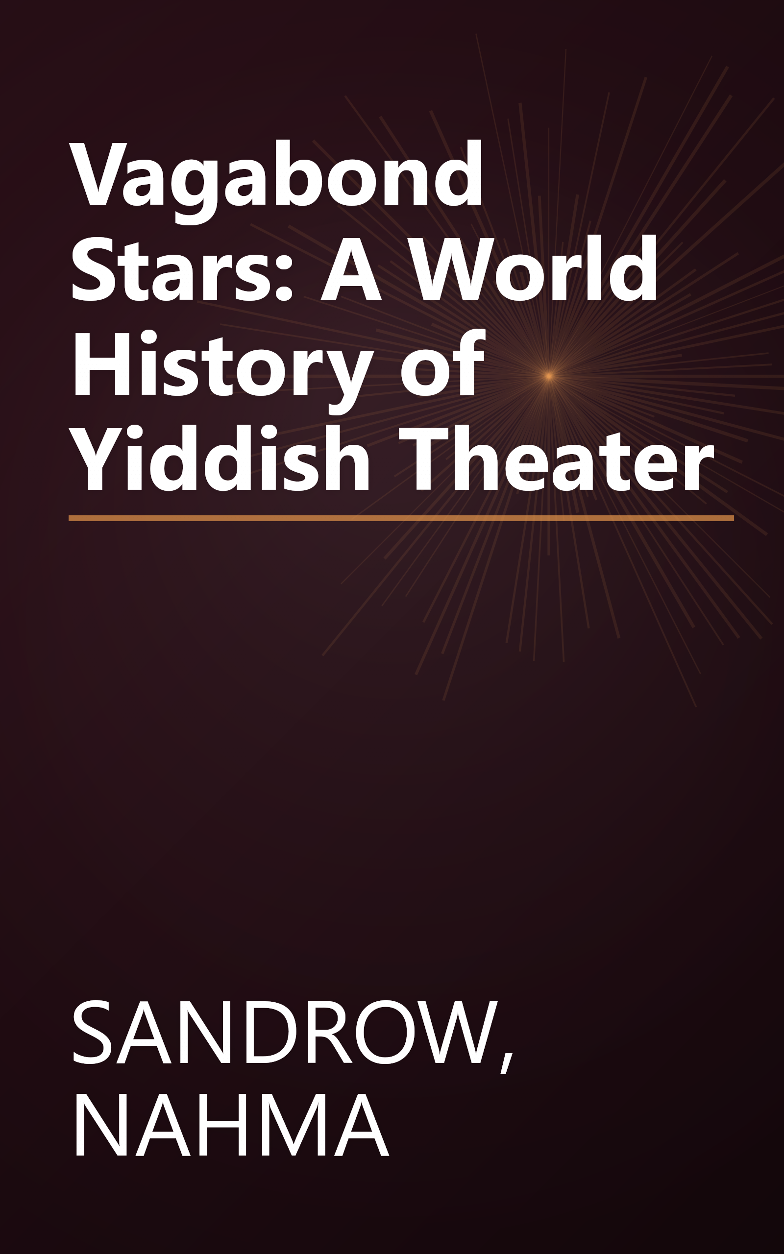 Vagabond Stars: A World History of Yiddish Theater book cover