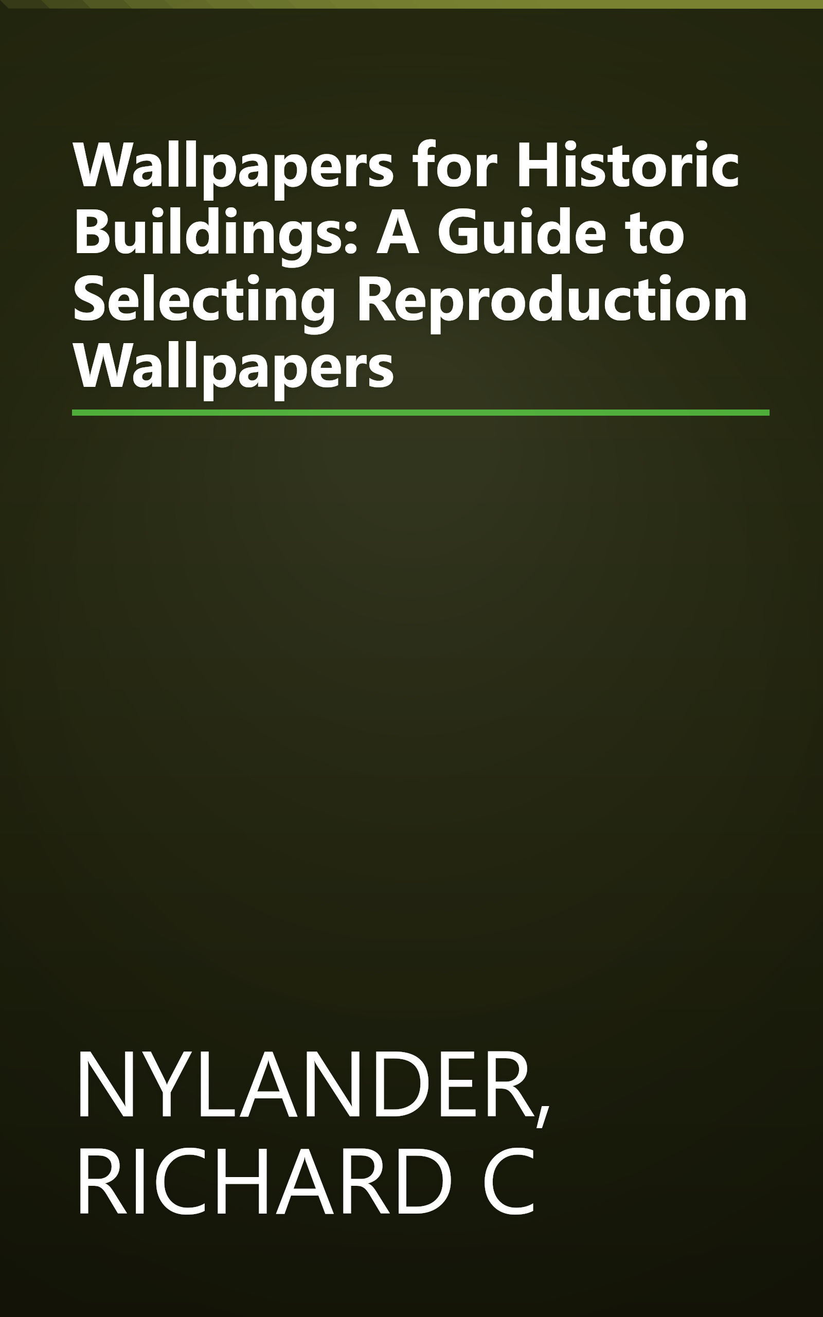 Wallpapers for Historic Buildings: A Guide to Selecting Reproduction Wallpapers book cover