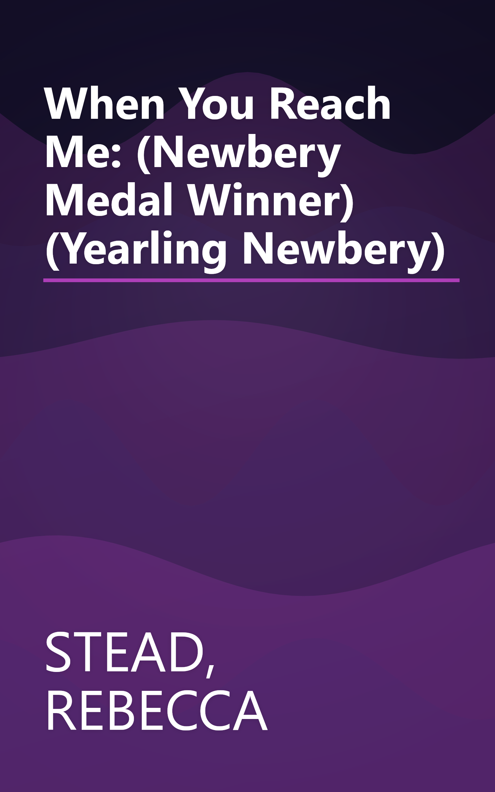 When You Reach Me: (Newbery Medal Winner) (Yearling Newbery) book cover