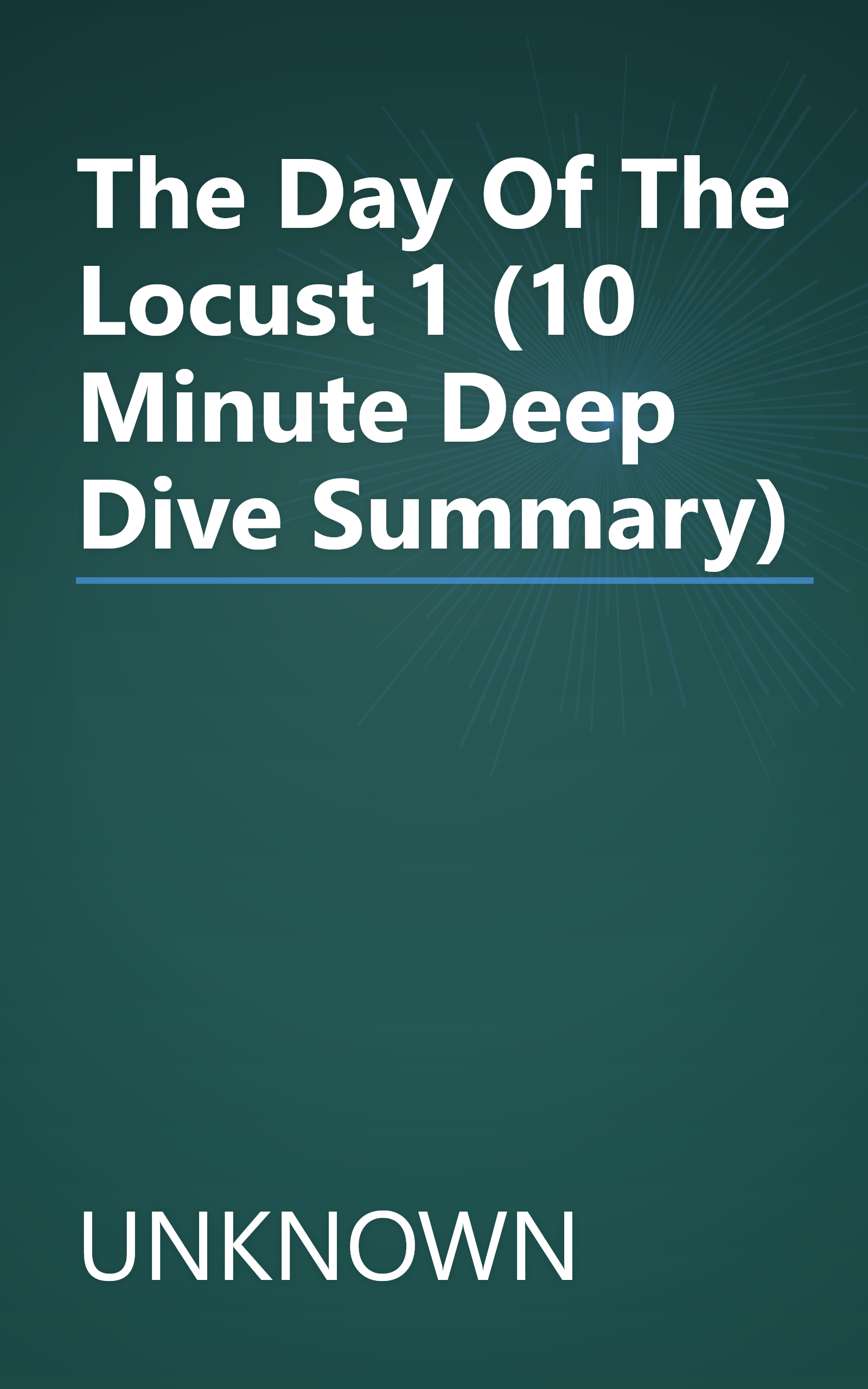 The Day Of The Locust 1 (10 Minute   Deep Dive Summary) book cover