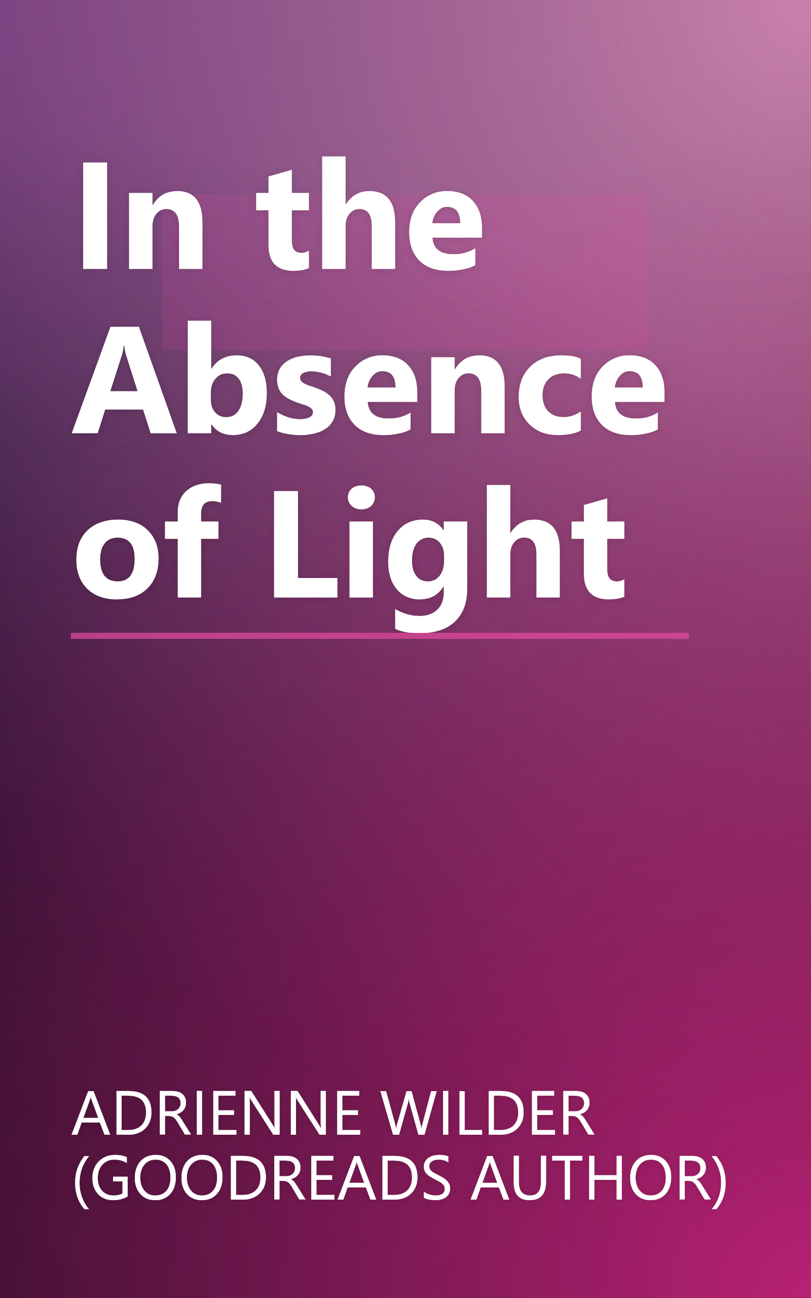 In the Absence of Light book cover
