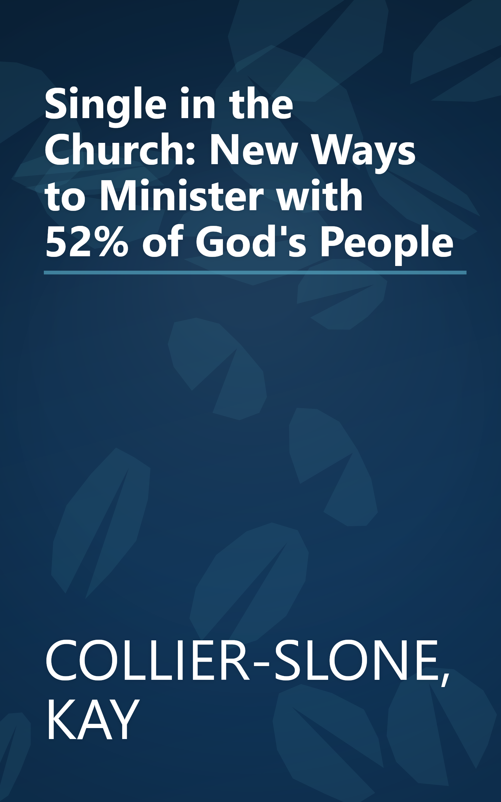 Single in the Church: New Ways to Minister with 52% of God's People book cover