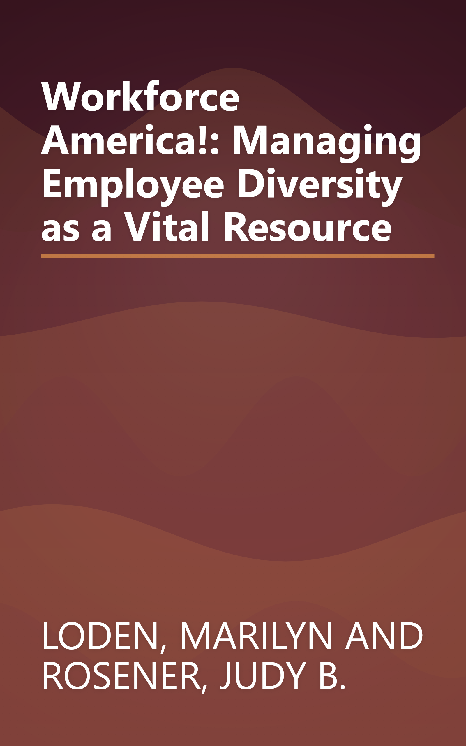 Workforce America!: Managing Employee Diversity as a Vital Resource book cover