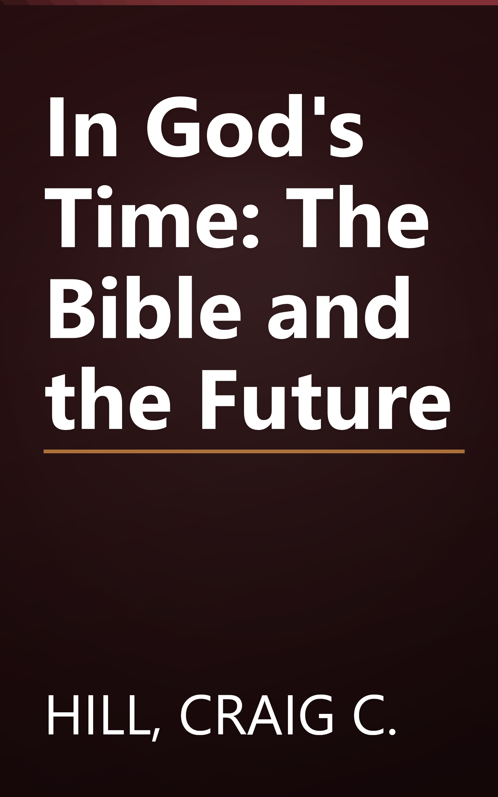 In God's Time: The Bible and the Future book cover