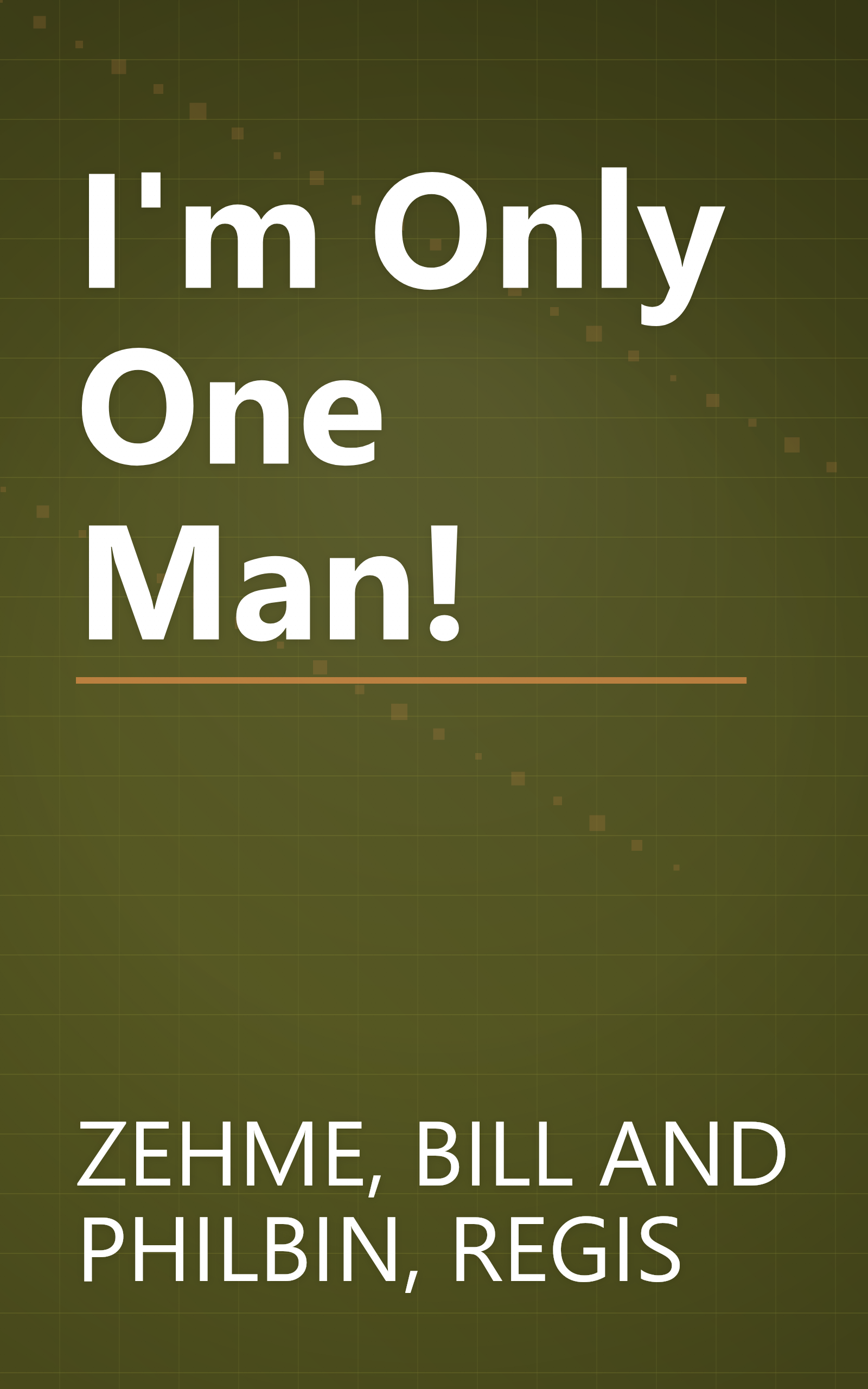 I'm Only One Man! book cover