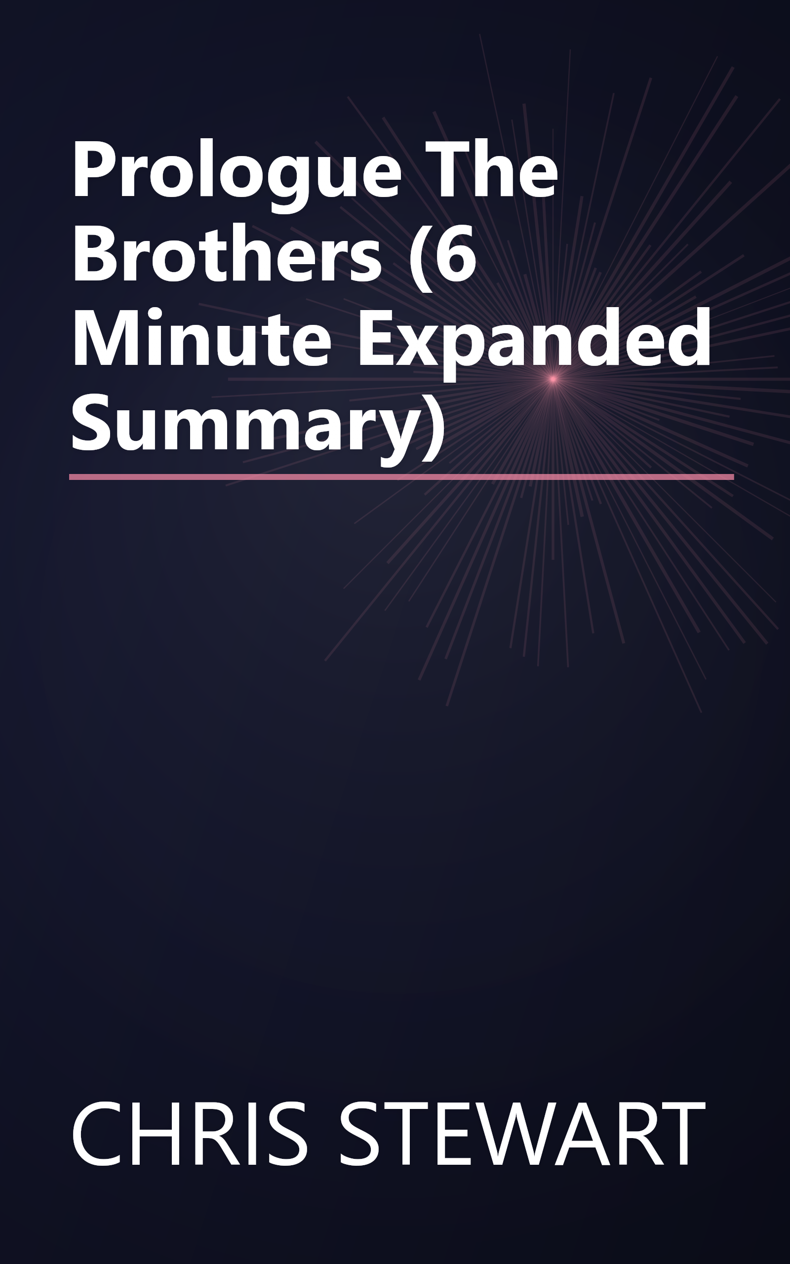 Prologue  The Brothers (6 Minute   Expanded Summary) book cover