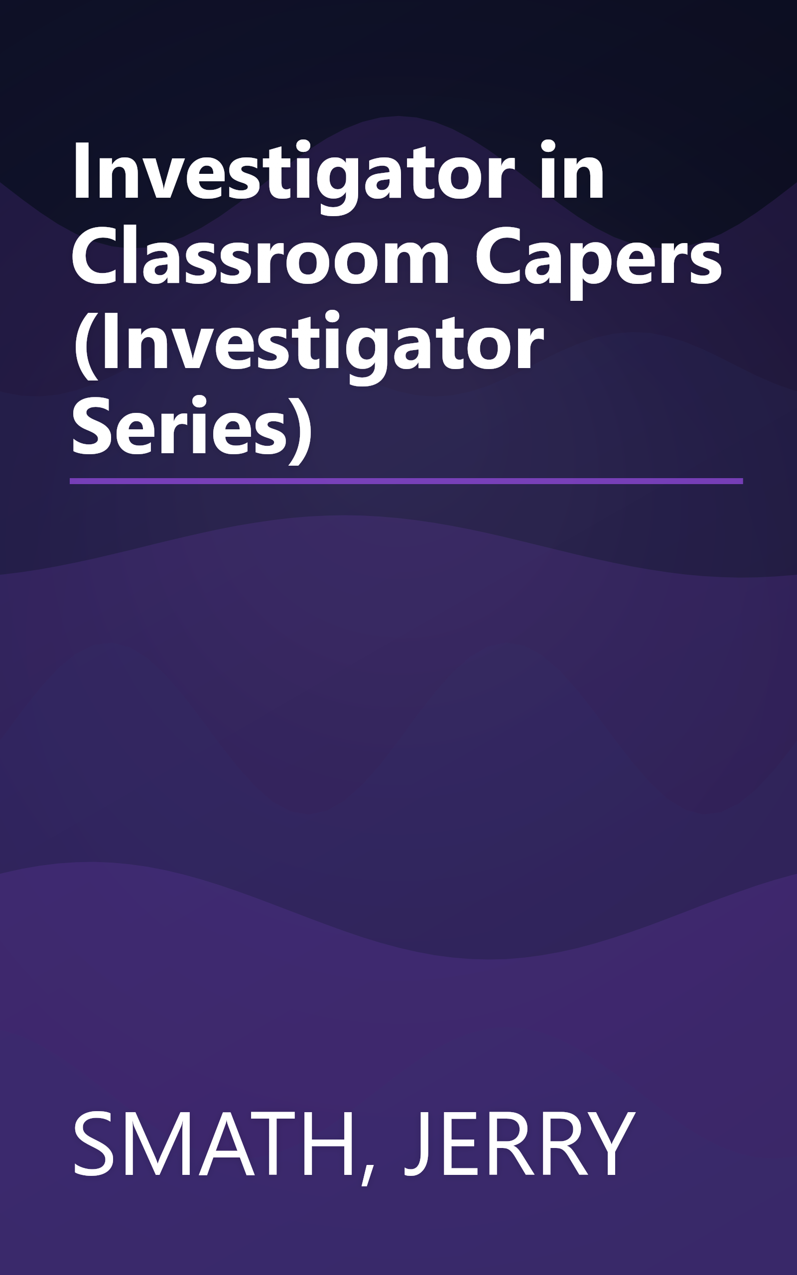 Investigator in Classroom Capers (Investigator Series) book cover