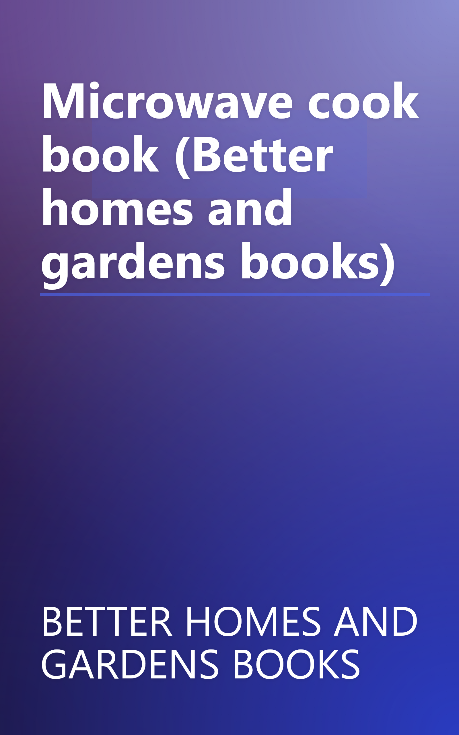 Microwave cook book (Better homes and gardens books) book cover