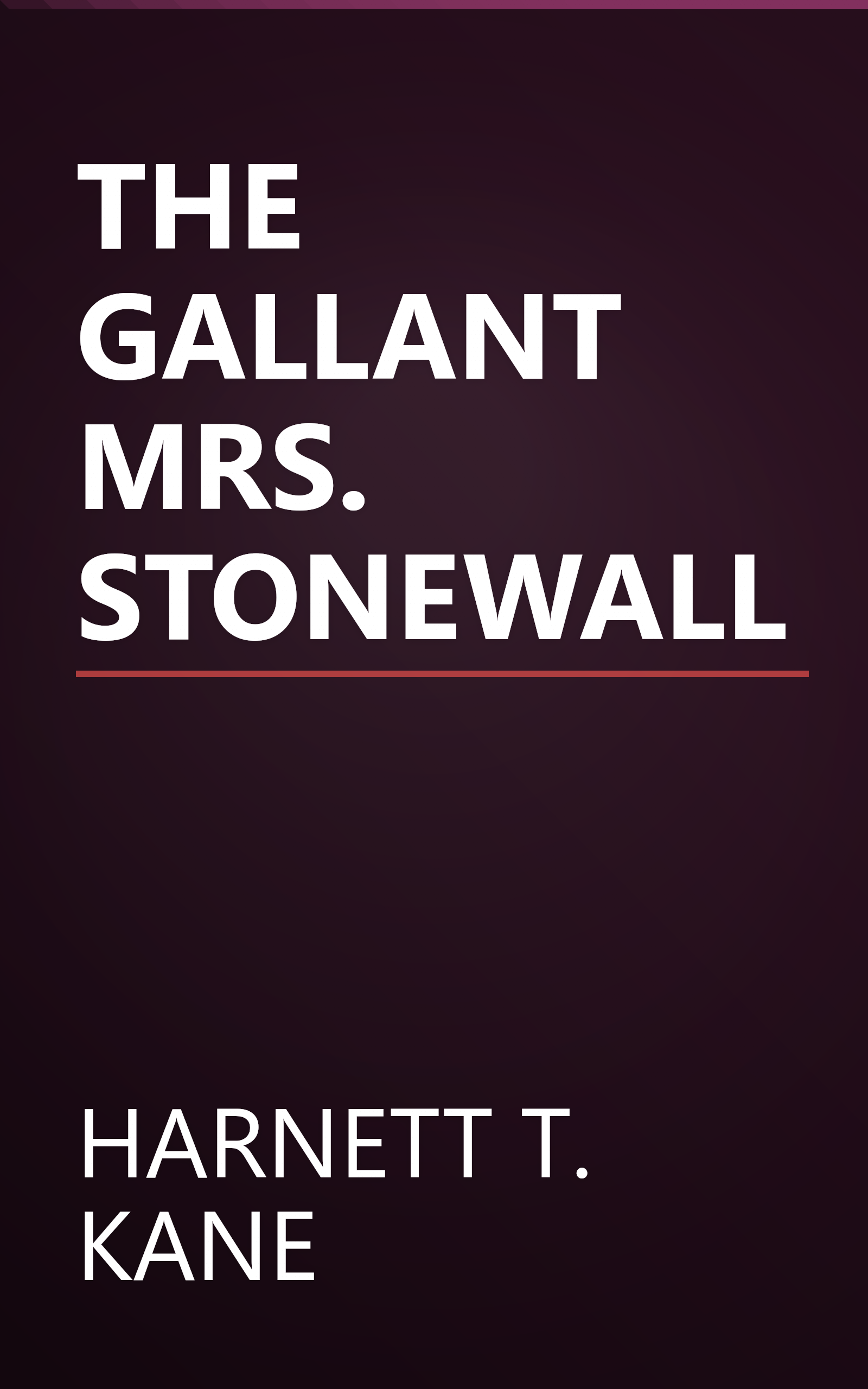 THE GALLANT MRS. STONEWALL book cover