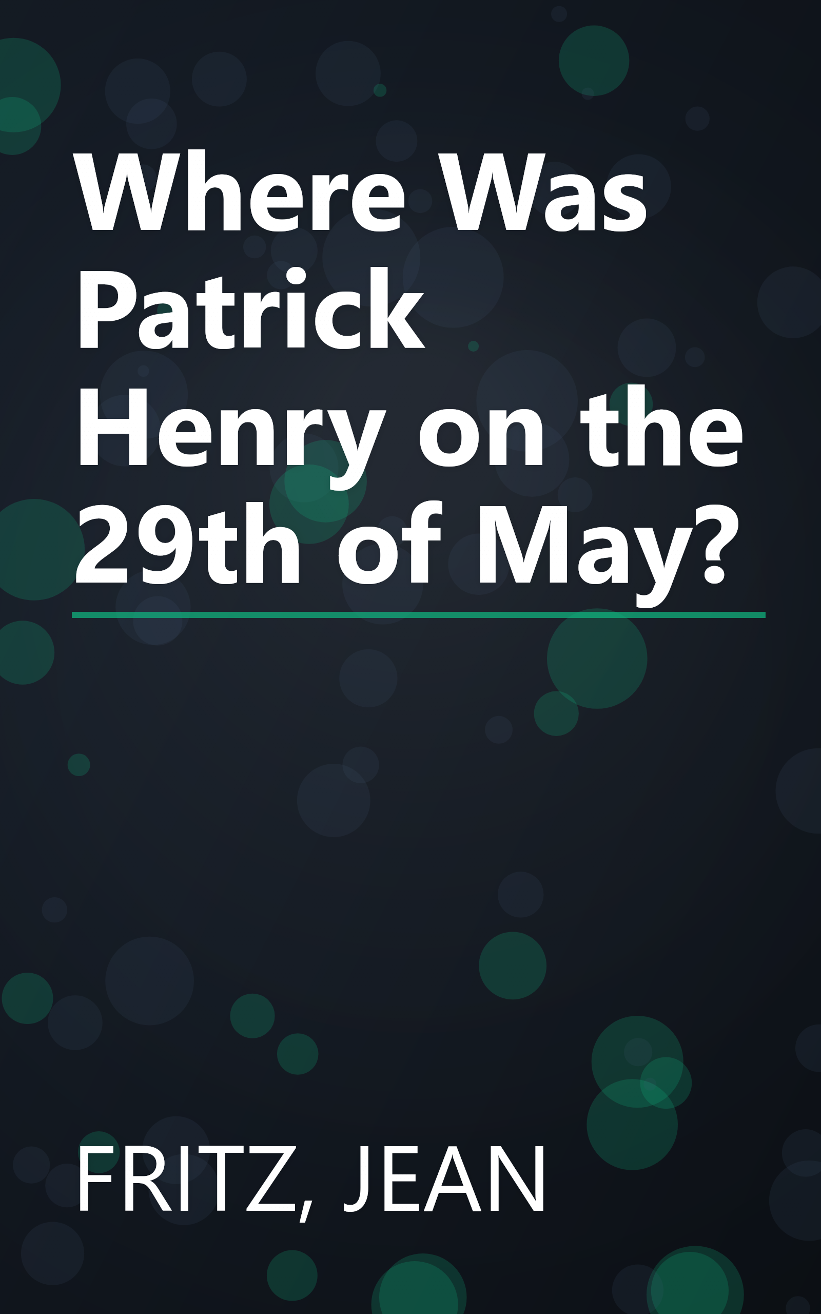 Where Was Patrick Henry on the 29th of May? book cover