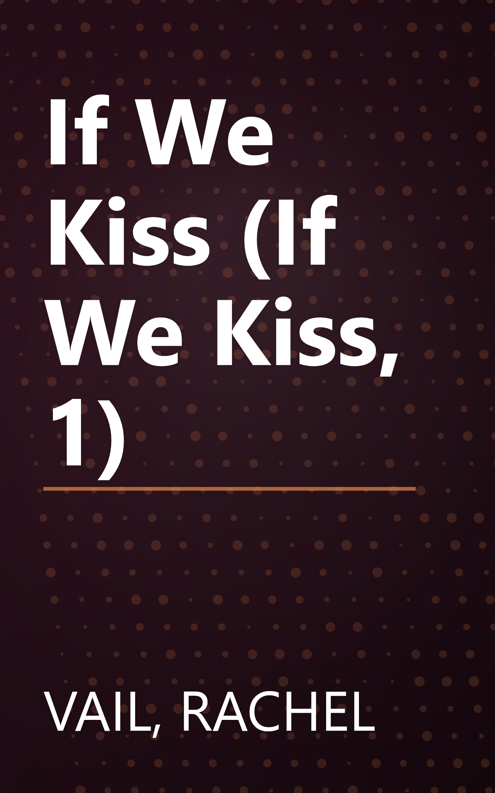 If We Kiss (If We Kiss, 1) book cover