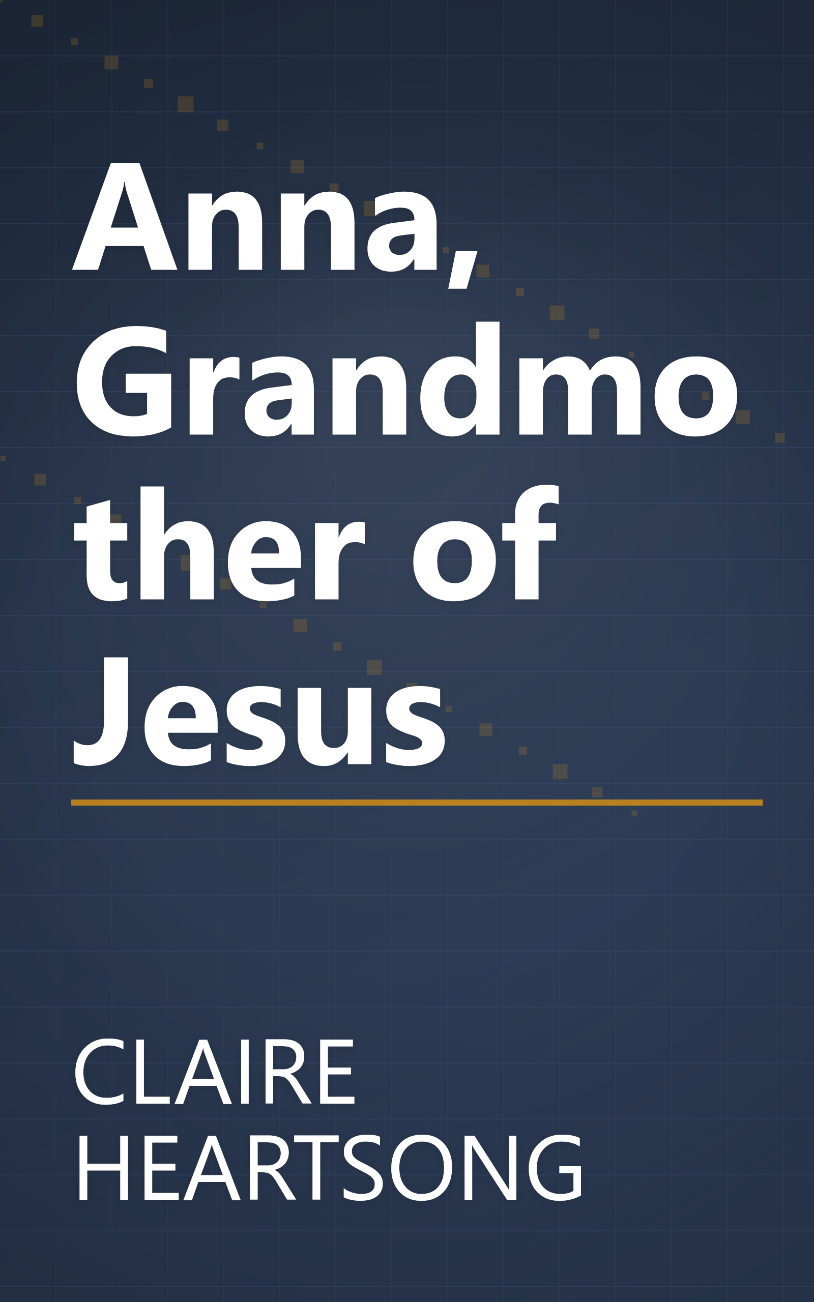 Anna, Grandmother of Jesus book cover
