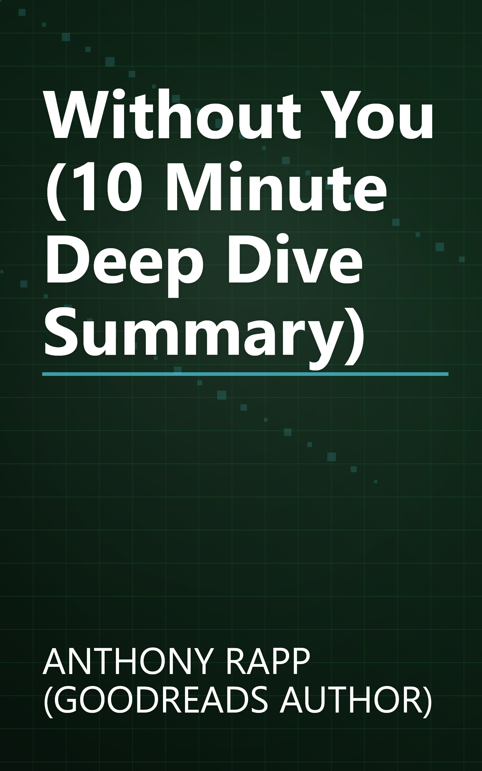 Without You (10 Minute   Deep Dive Summary) book cover