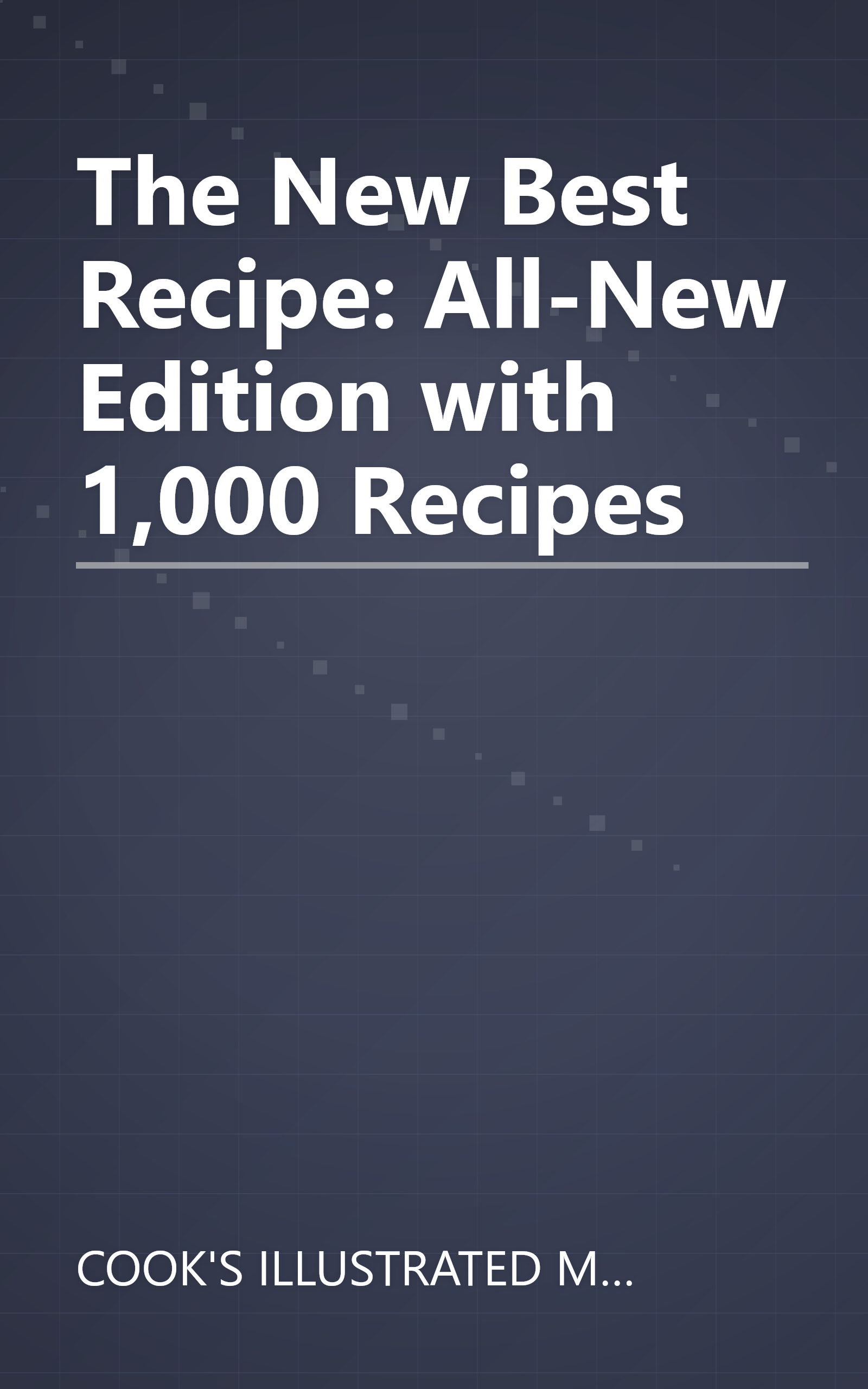 The New Best Recipe: All-New Edition with 1,000 Recipes book cover