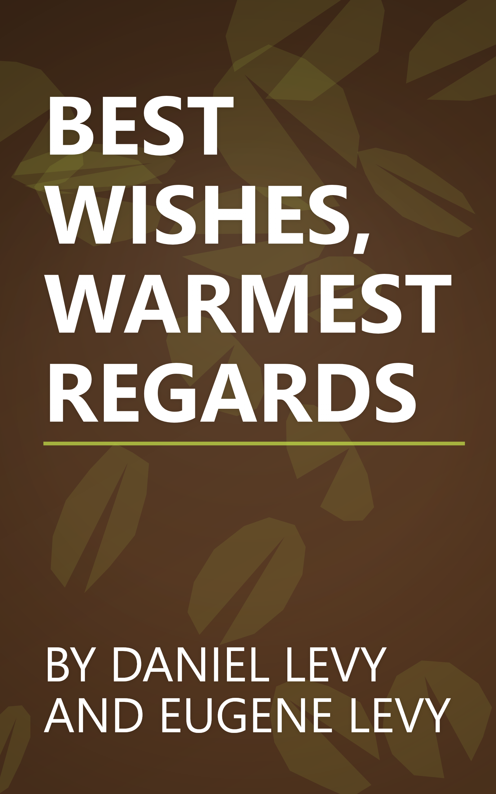 BEST WISHES, WARMEST REGARDS book cover