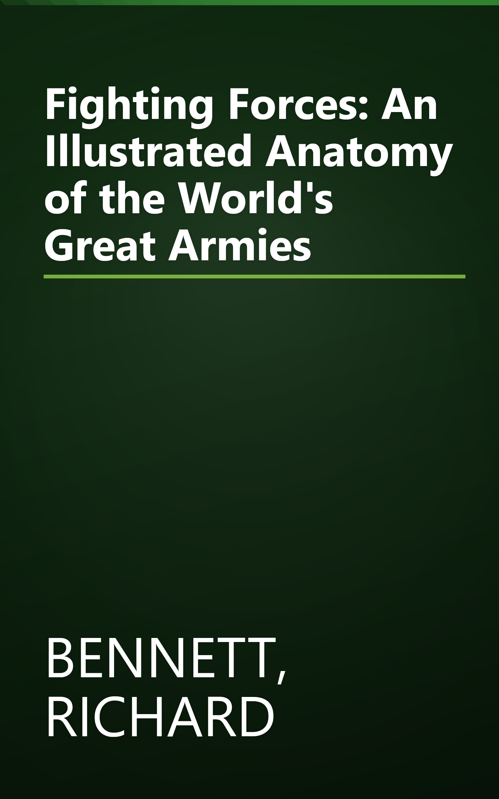 Fighting Forces: An Illustrated Anatomy of the World's Great Armies book cover