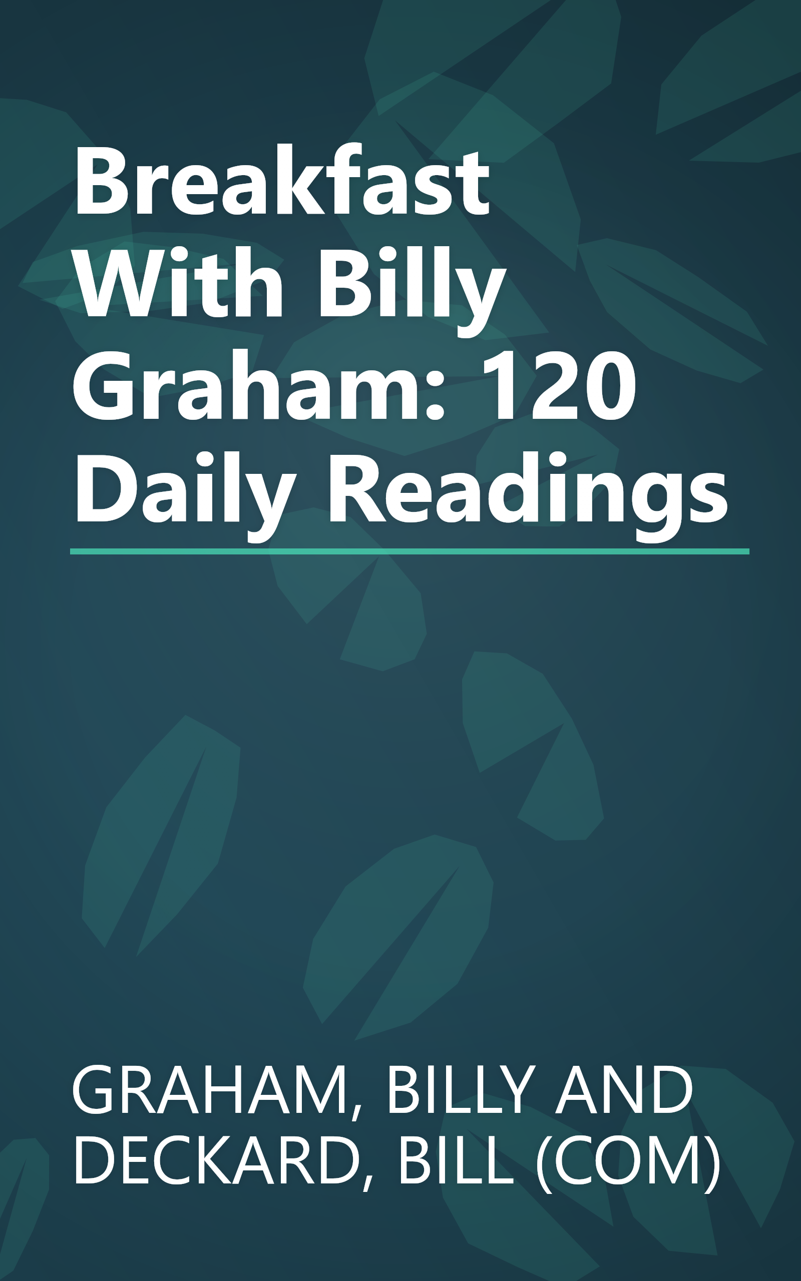 Breakfast With Billy Graham: 120 Daily Readings book cover