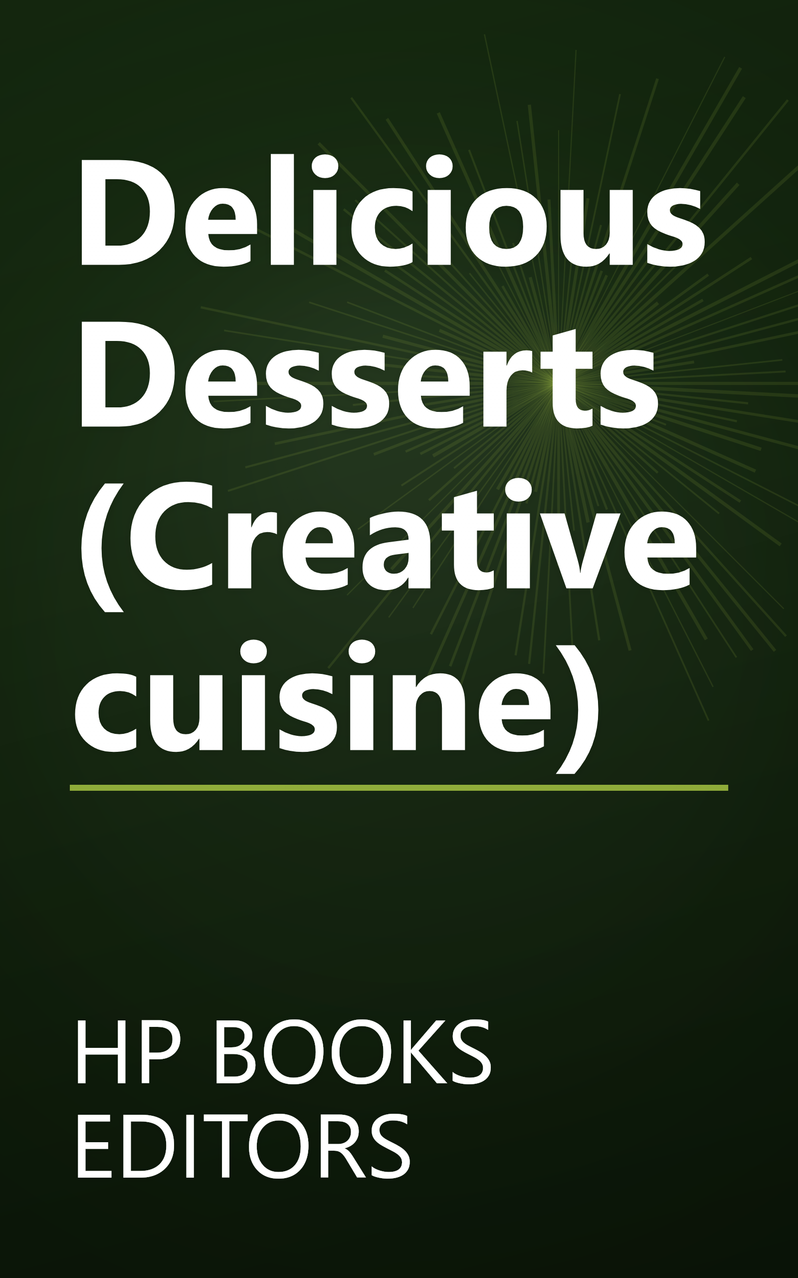 Delicious Desserts (Creative cuisine) book cover