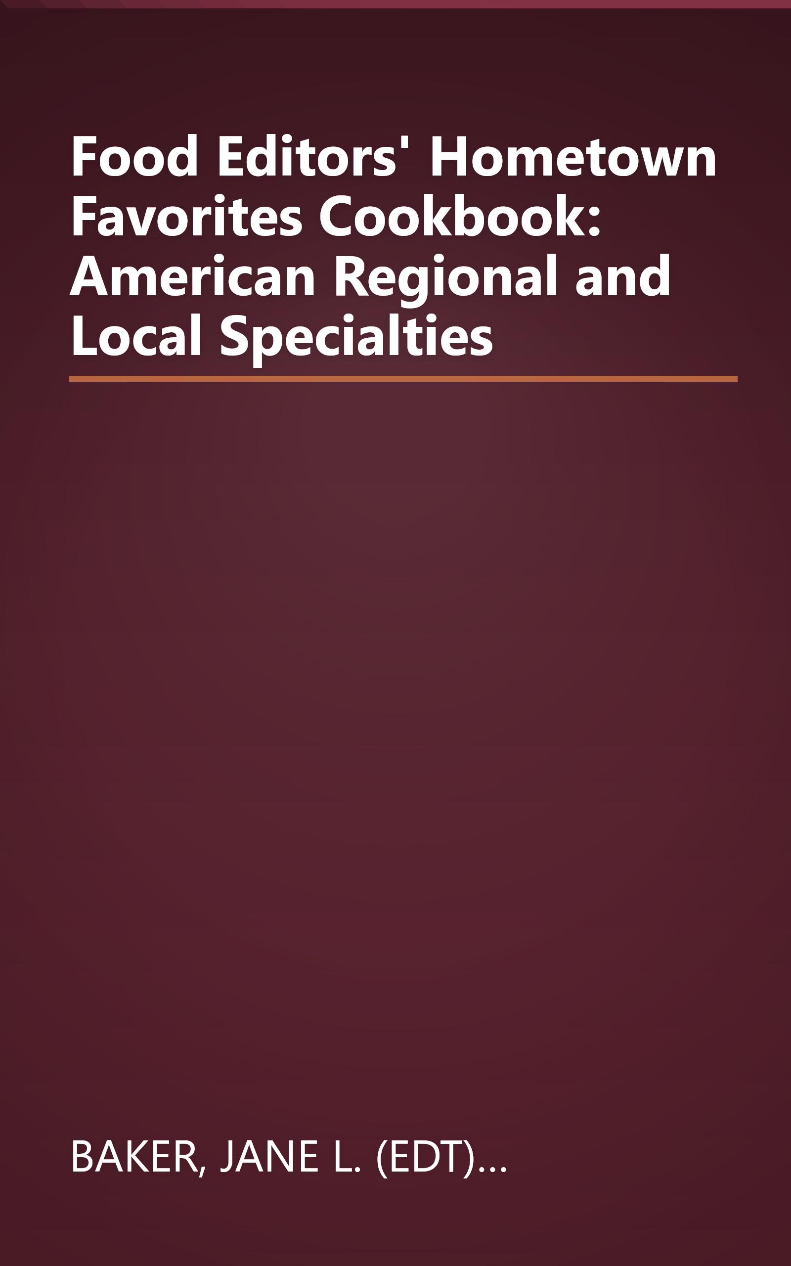 Food Editors' Hometown Favorites Cookbook: American Regional and Local Specialties book cover