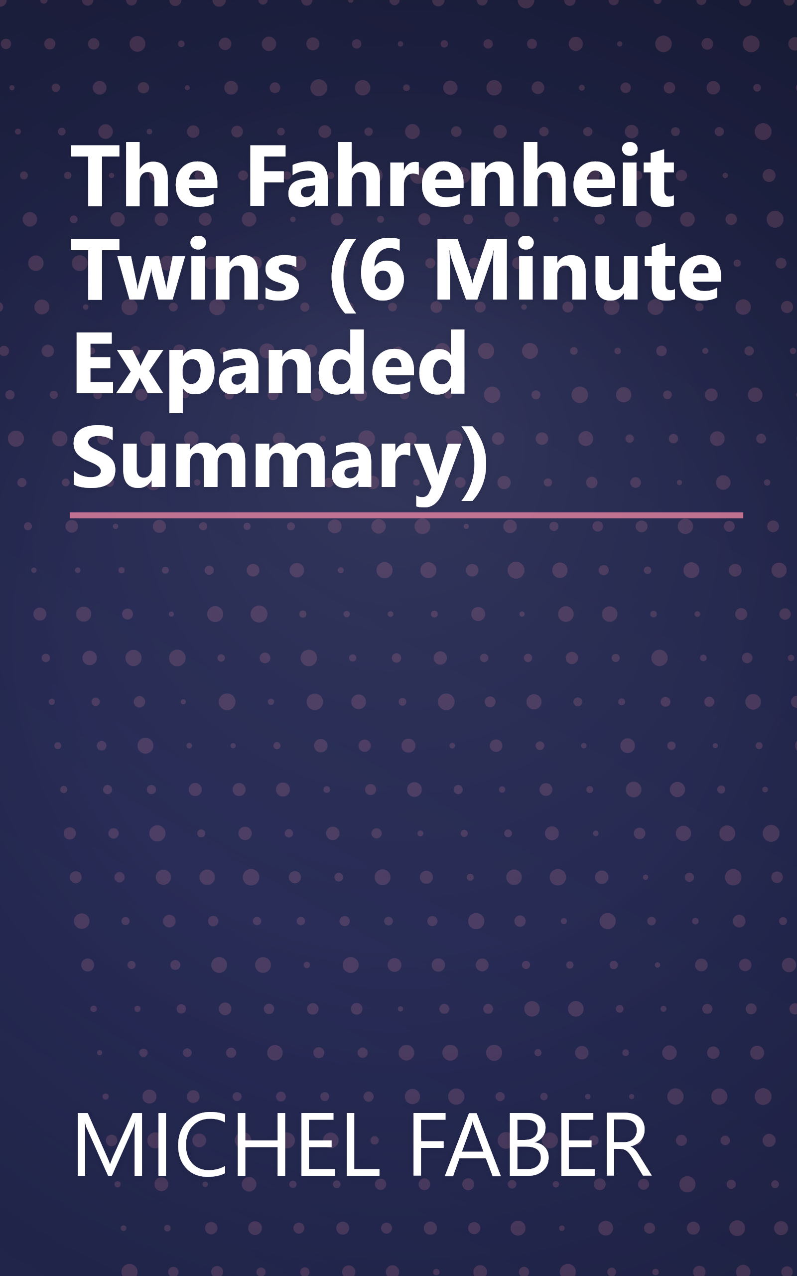 The Fahrenheit Twins (6 Minute   Expanded Summary) book cover