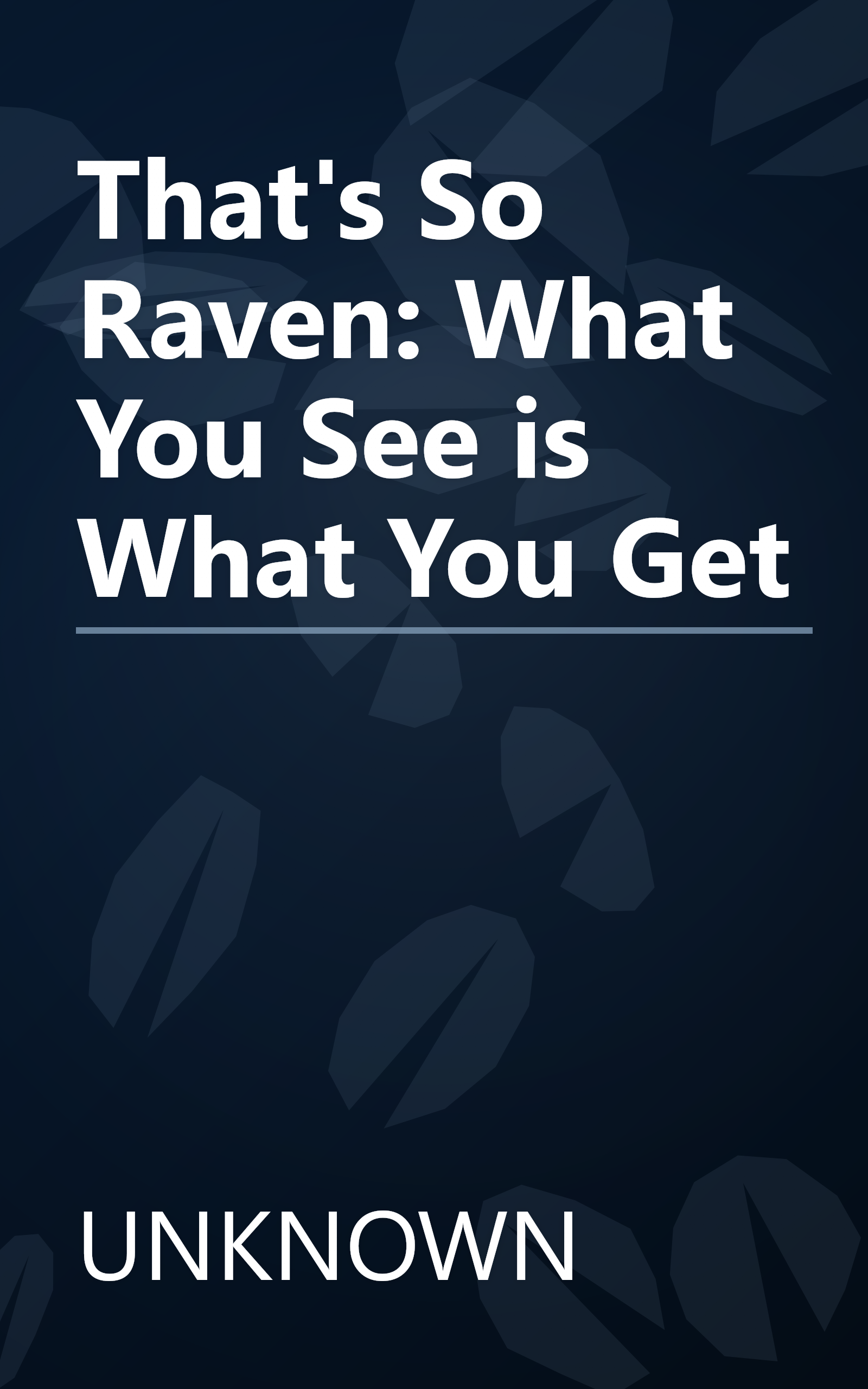 That's So Raven: What You See is What You Get book cover