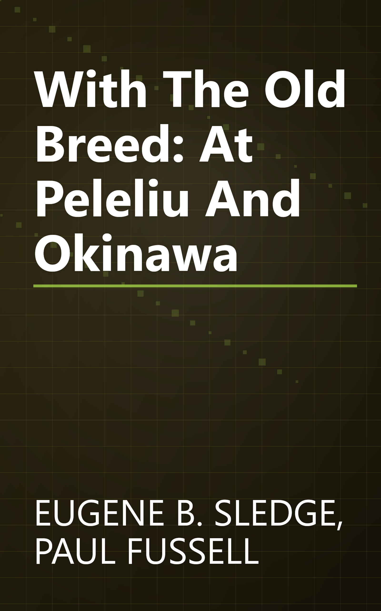 With The Old Breed: At Peleliu And Okinawa book cover