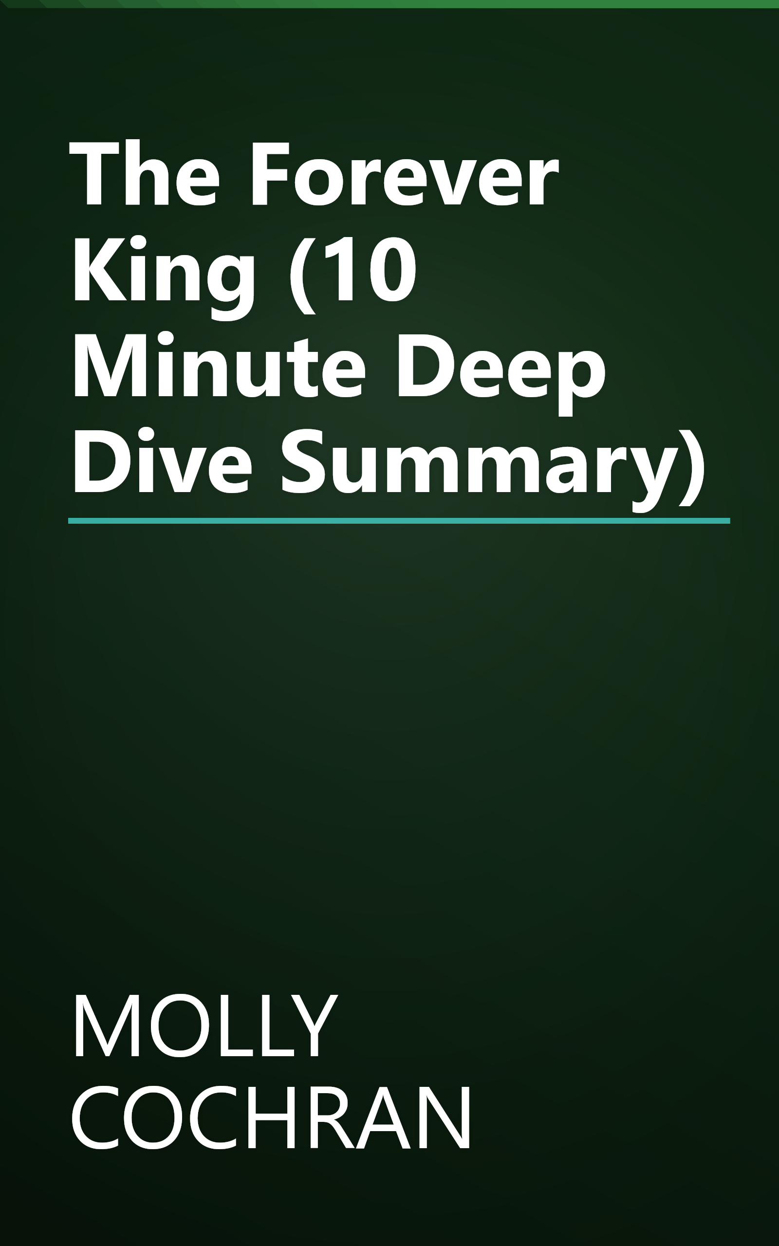 The Forever King (10 Minute   Deep Dive Summary) book cover