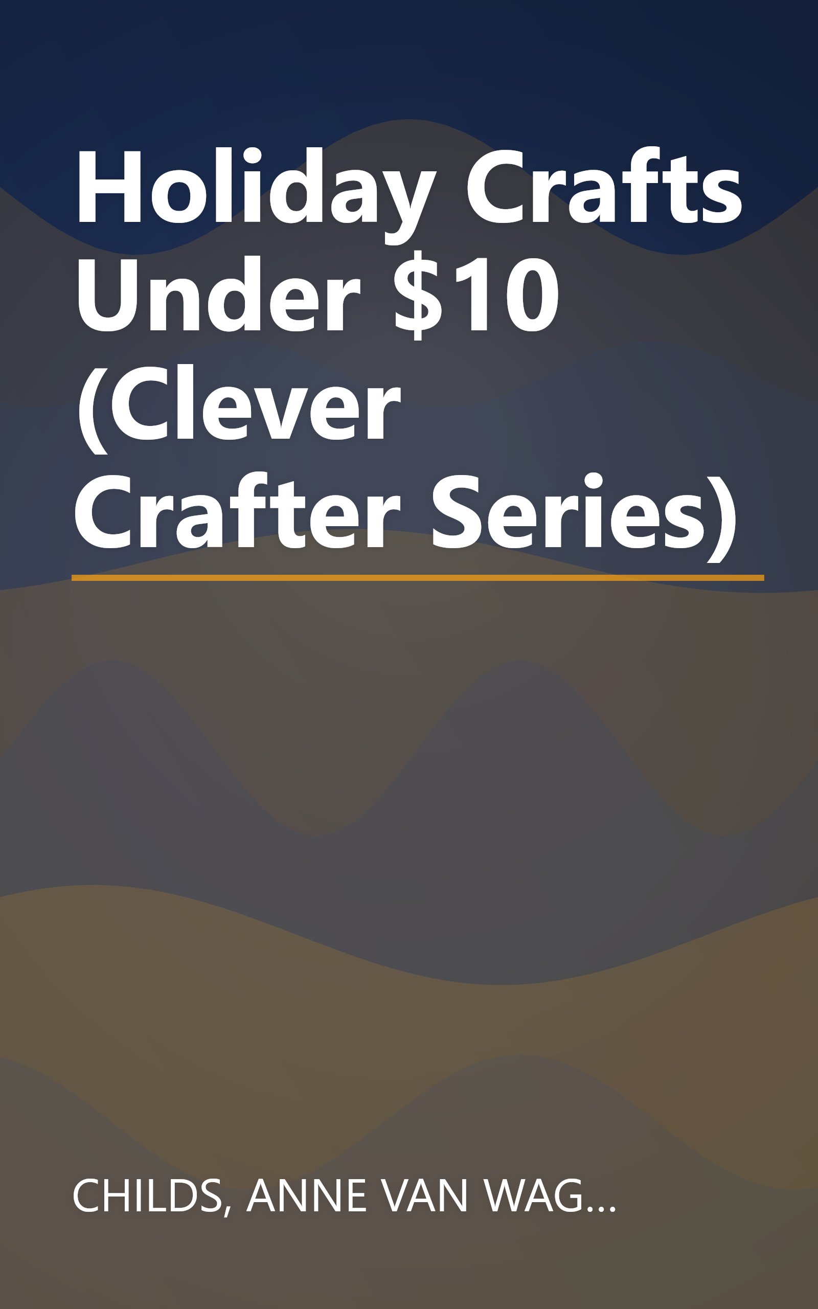 Holiday Crafts Under $10 (Clever Crafter Series) book cover
