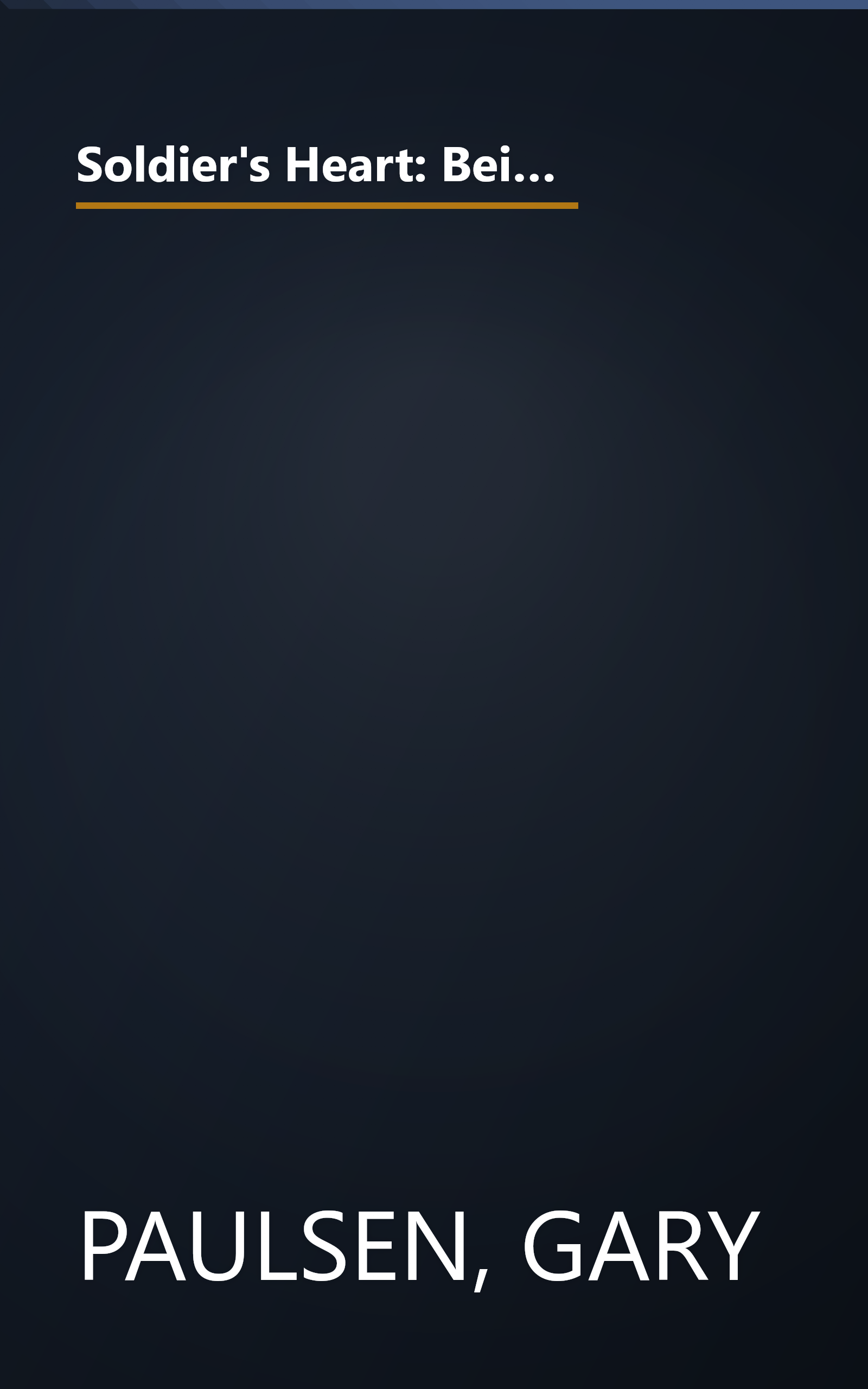 Soldier's Heart: Being the Story of the Enlistment and Due Service of the Boy Charley Goddard in the First Minnesota Volunteers book cover