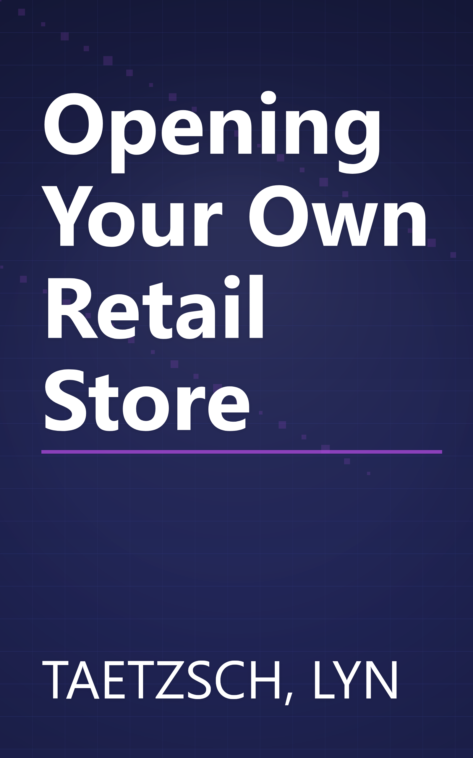 Opening Your Own Retail Store book cover