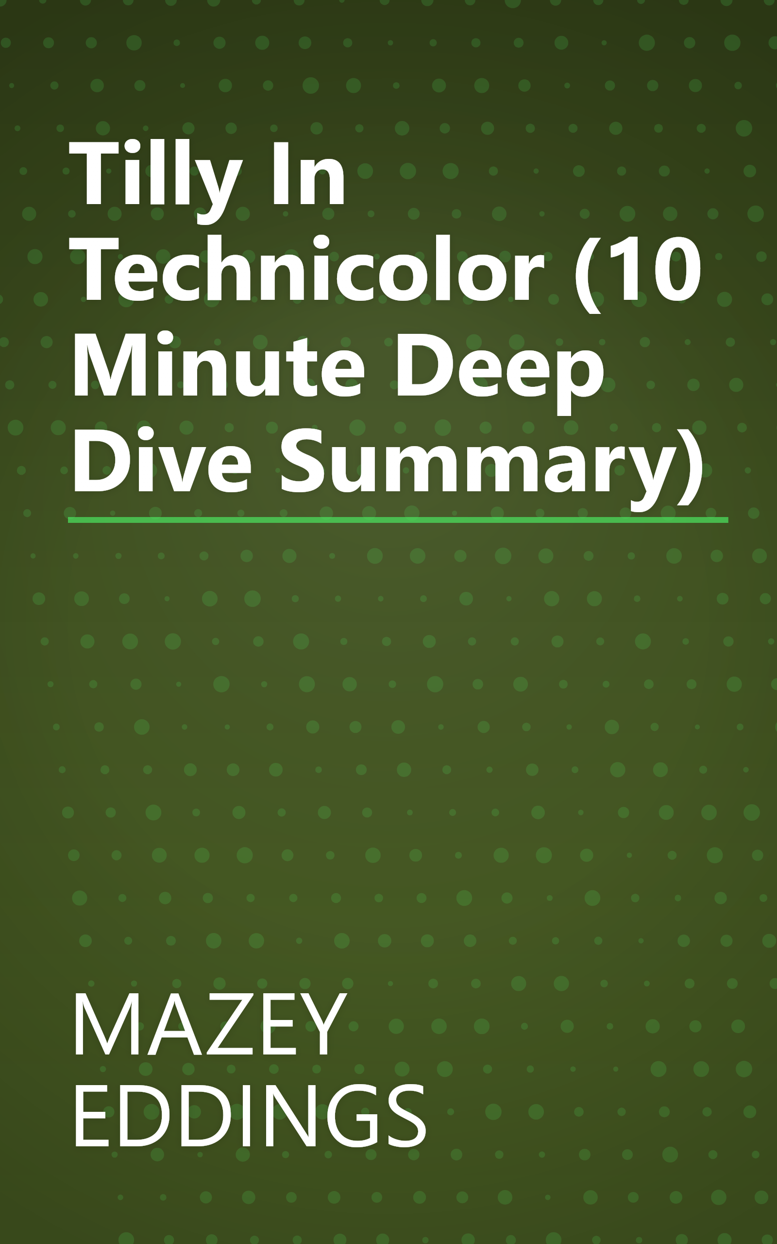 Tilly In Technicolor (10 Minute   Deep Dive Summary) book cover