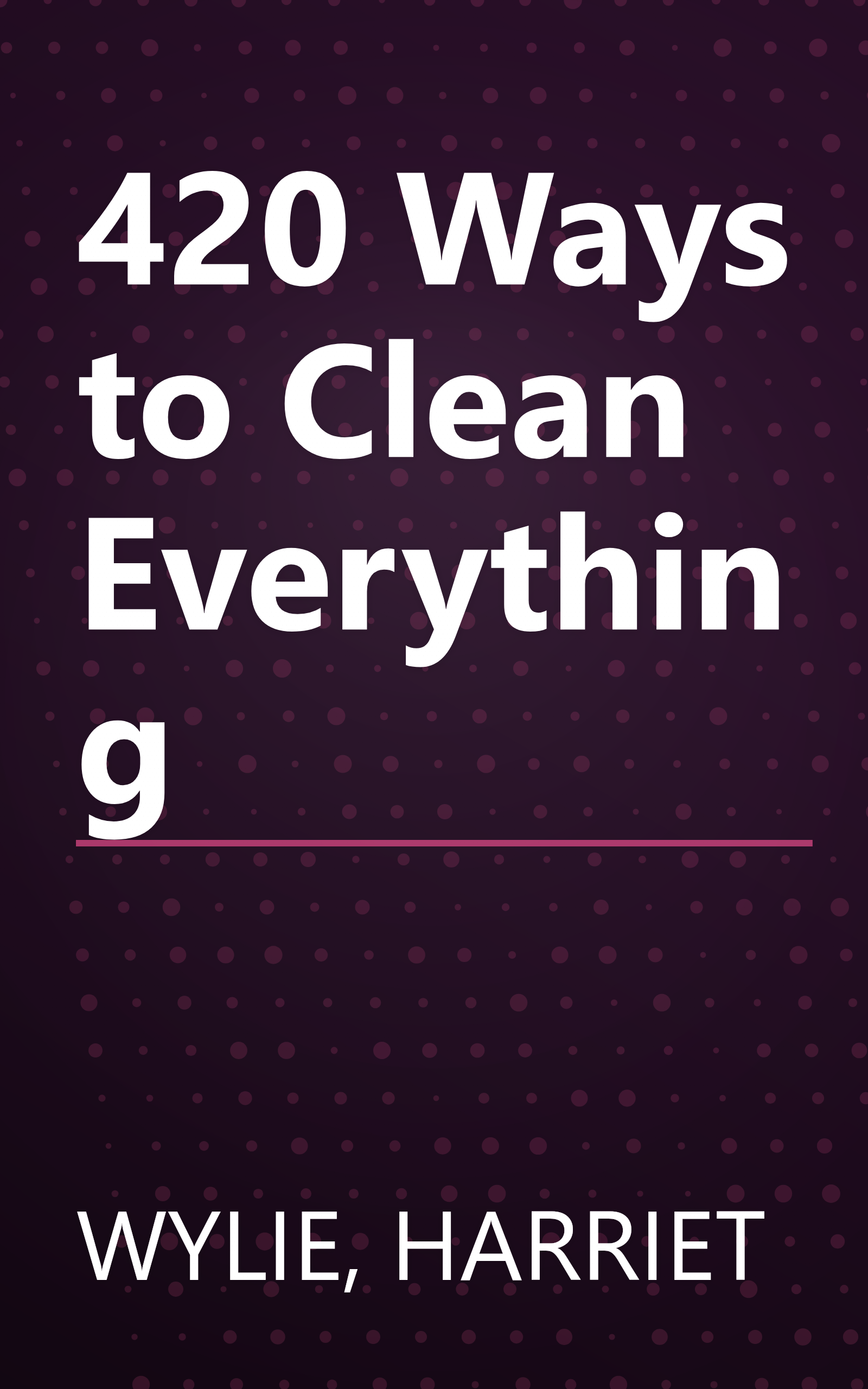 420 Ways to Clean Everything book cover