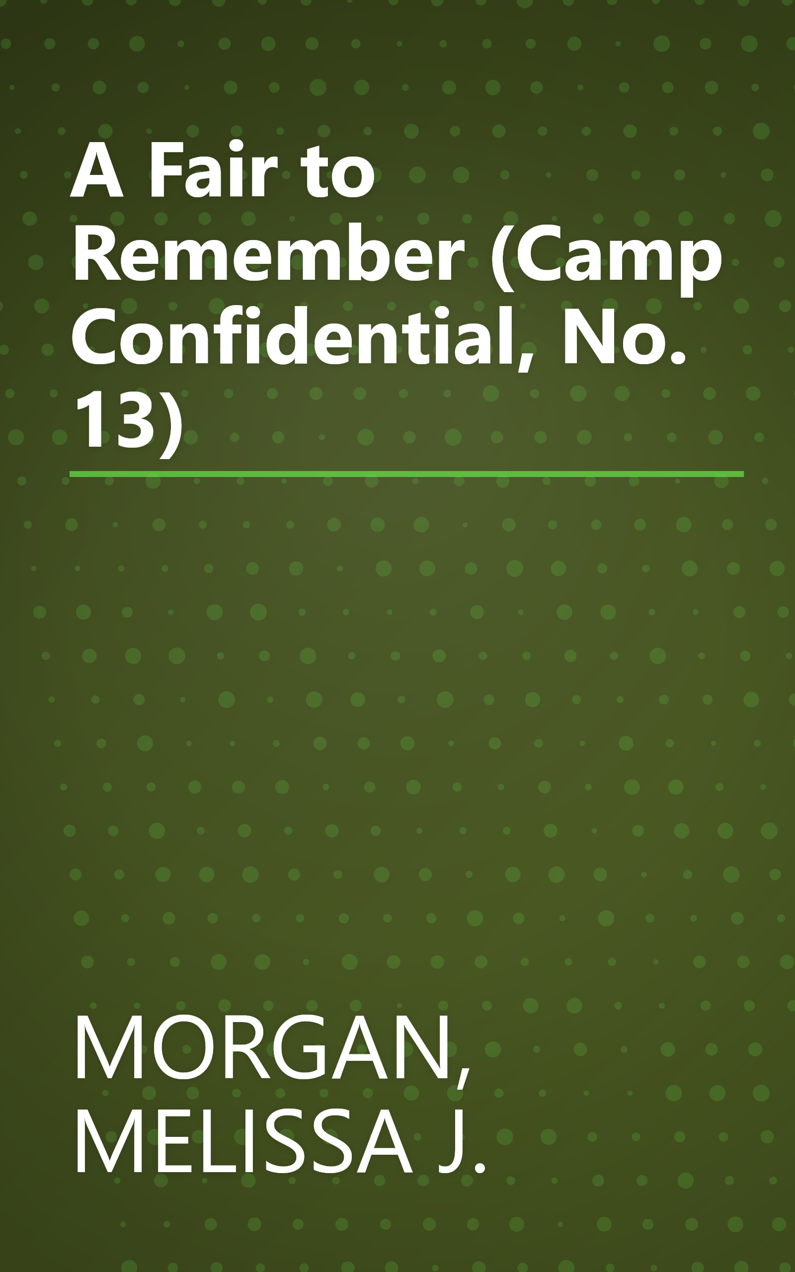 A Fair to Remember (Camp Confidential, No. 13) book cover