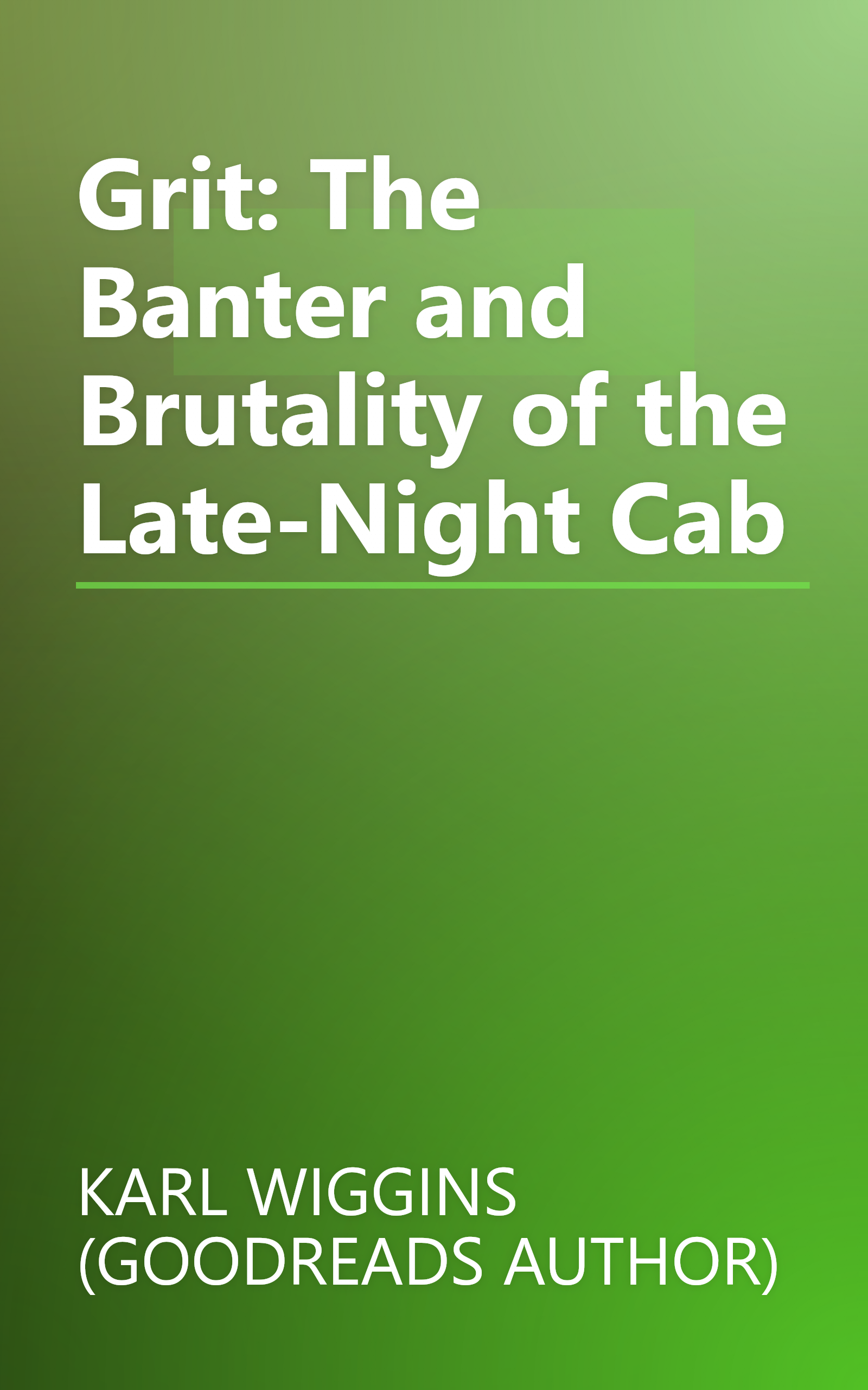 Grit: The Banter and Brutality of the Late-Night Cab book cover