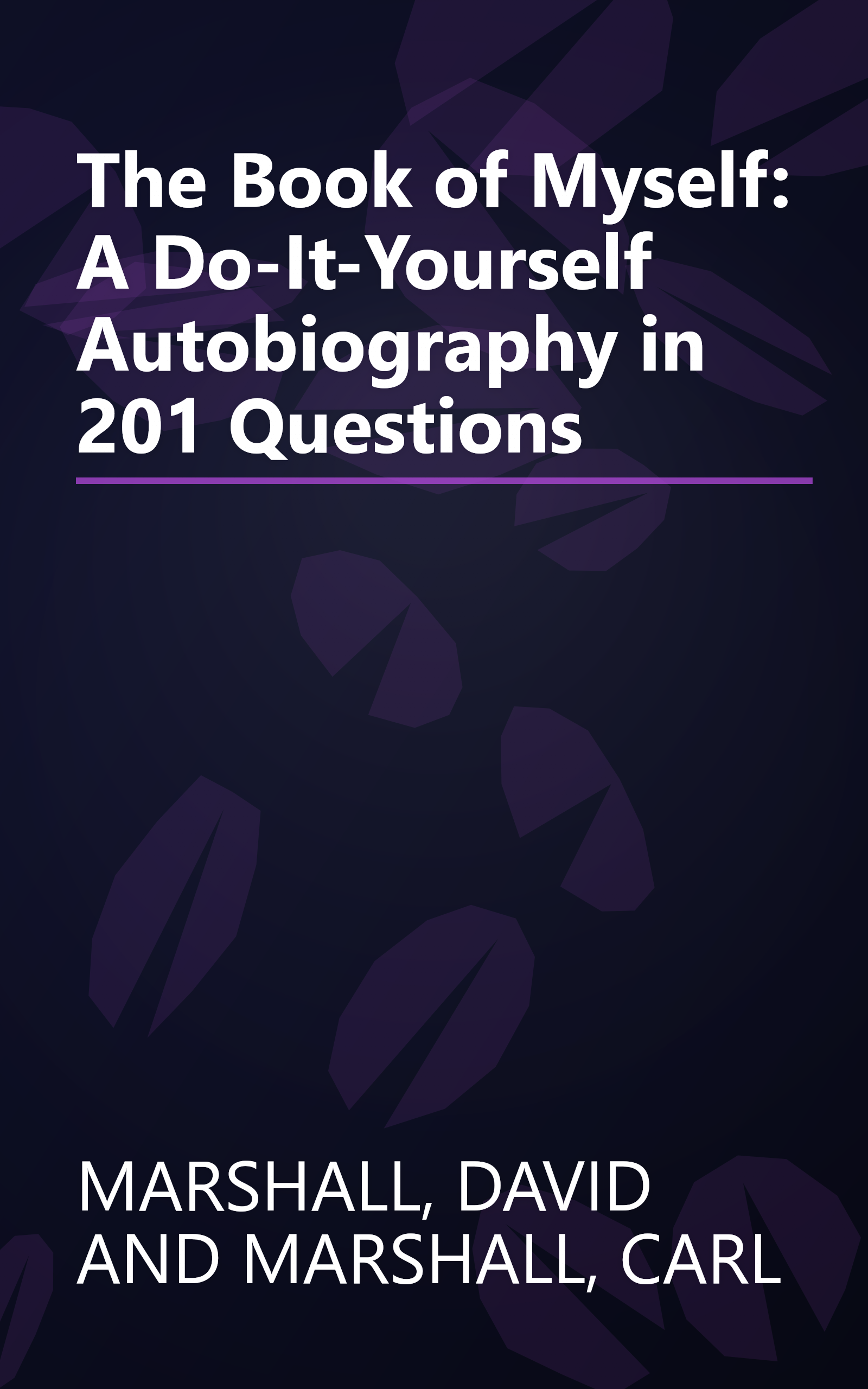 The Book of Myself: A Do-It-Yourself Autobiography in 201 Questions book cover