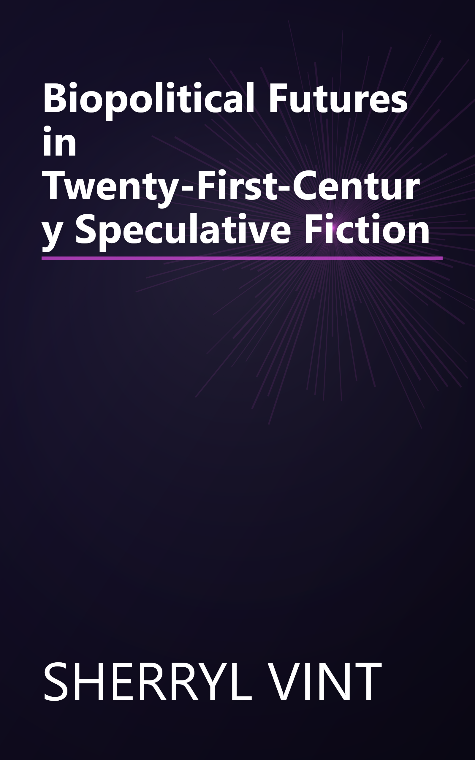 Biopolitical Futures in Twenty-First-Century Speculative Fiction book cover